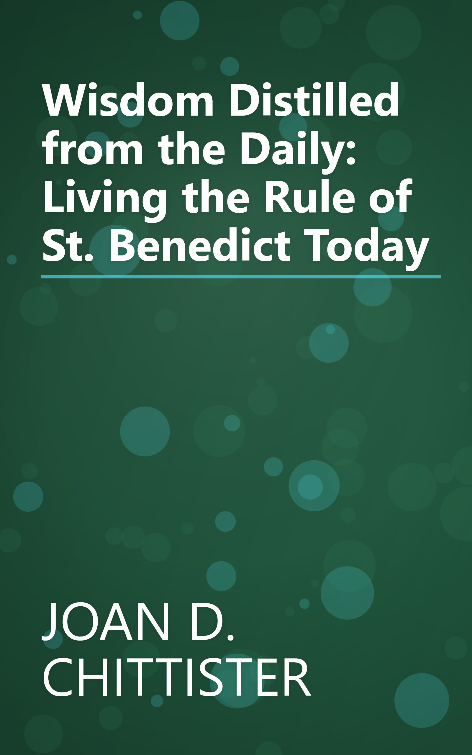 Wisdom Distilled from the Daily: Living the Rule of St. Benedict Today book cover