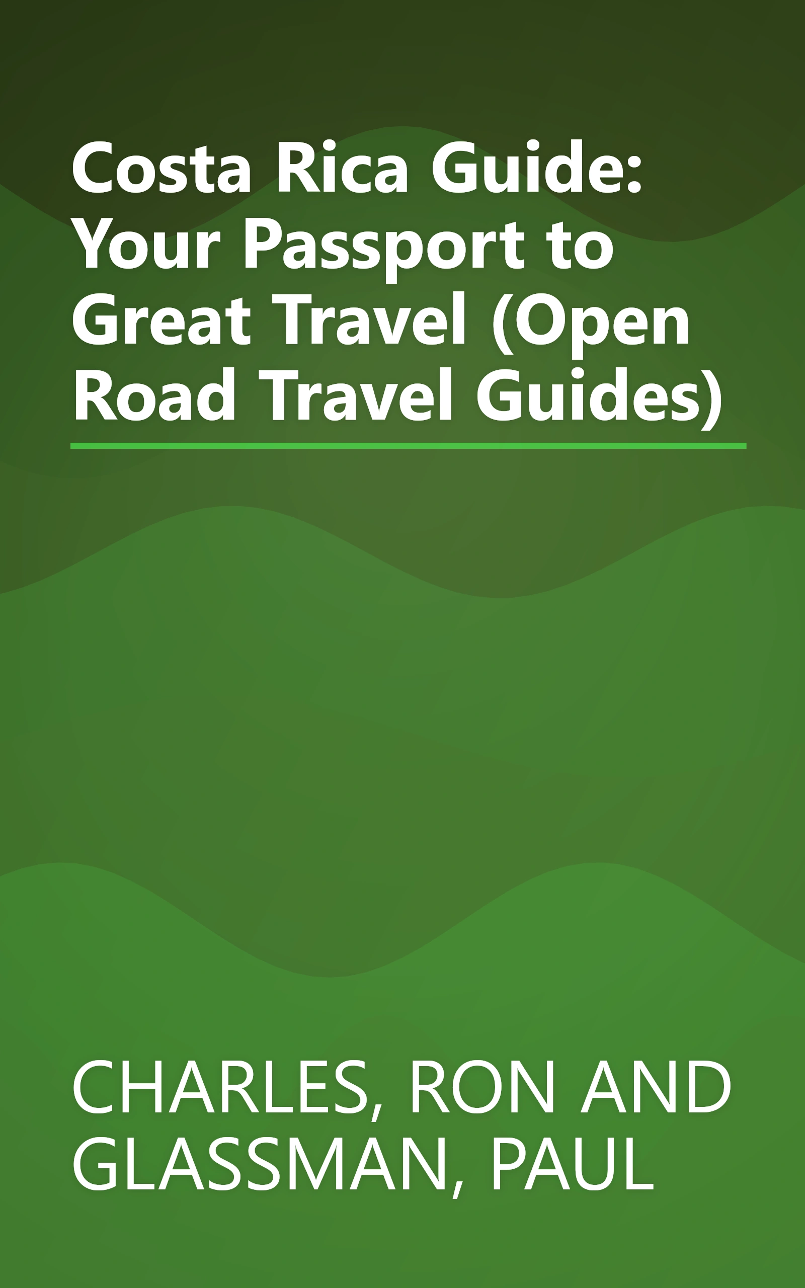 Costa Rica Guide: Your Passport to Great Travel (Open Road Travel Guides) book cover