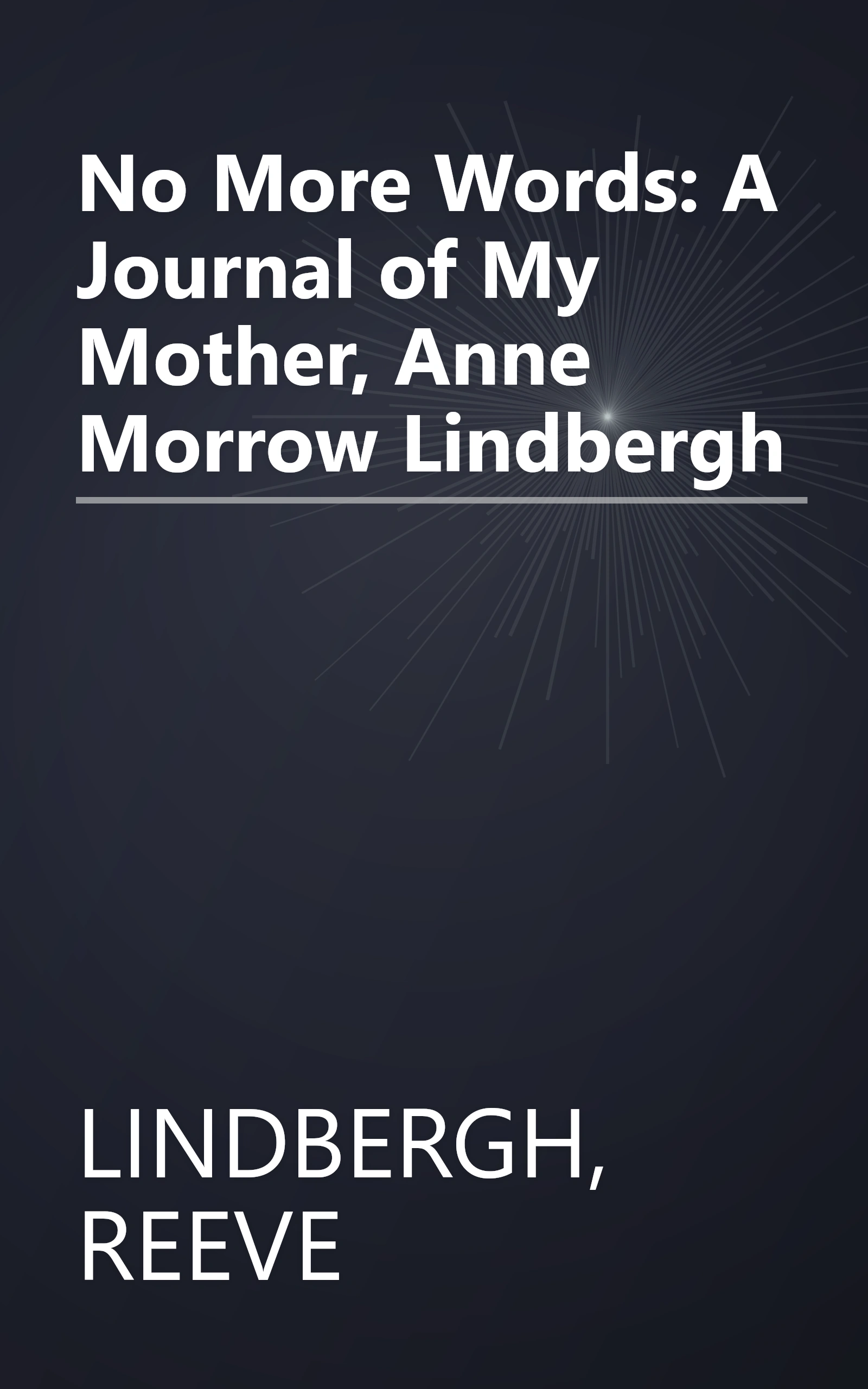 No More Words: A Journal of My Mother, Anne Morrow Lindbergh book cover