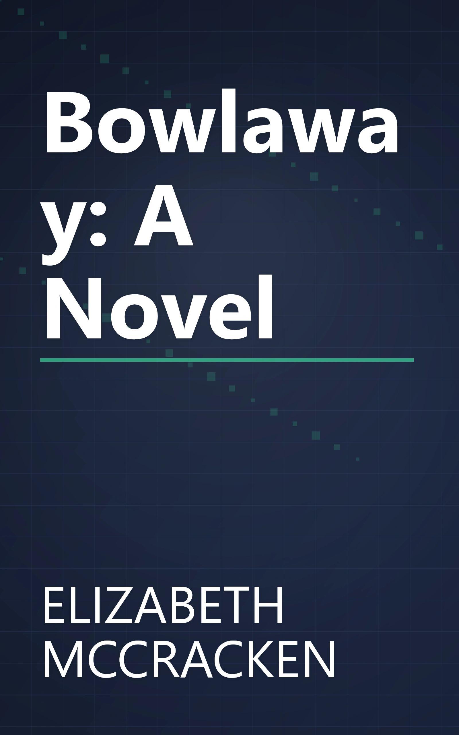 Bowlaway: A Novel book cover