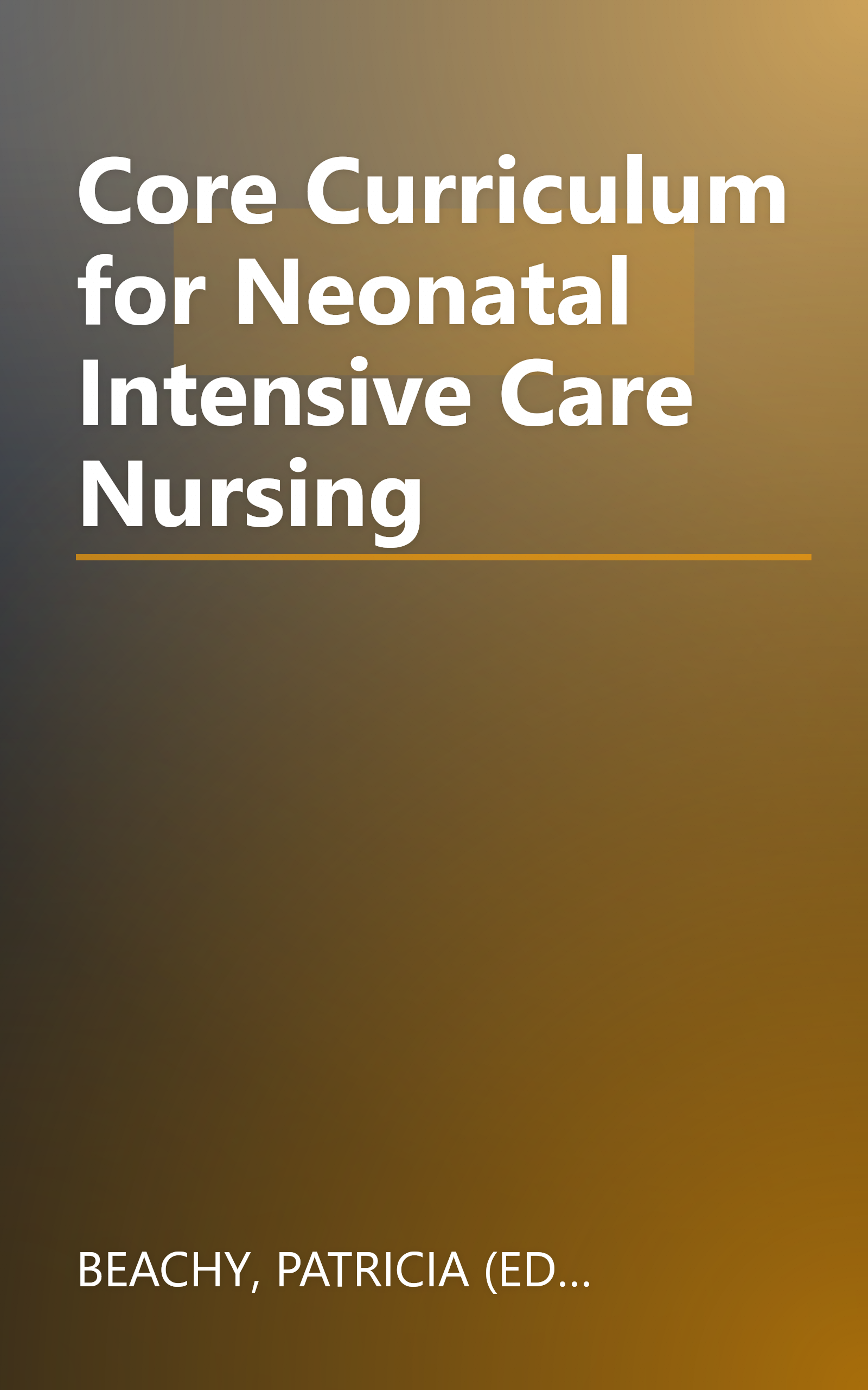 Core Curriculum for Neonatal Intensive Care Nursing book cover