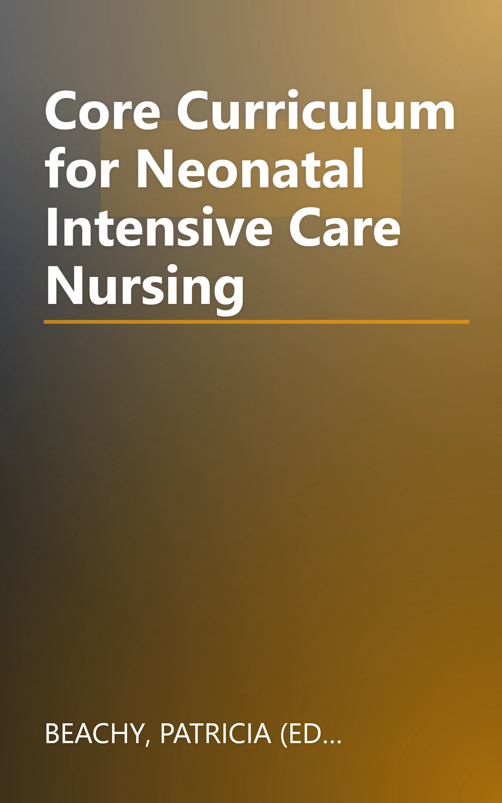 Core Curriculum for Neonatal Intensive Care Nursing book cover