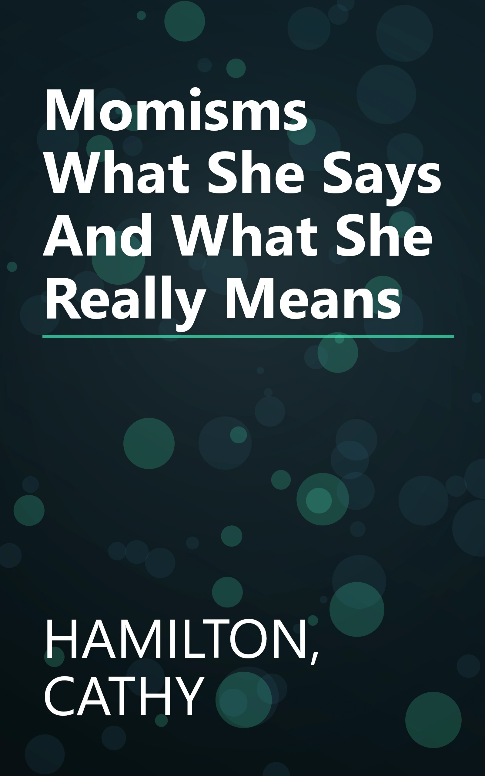 Momisms What She Says And What She Really Means book cover