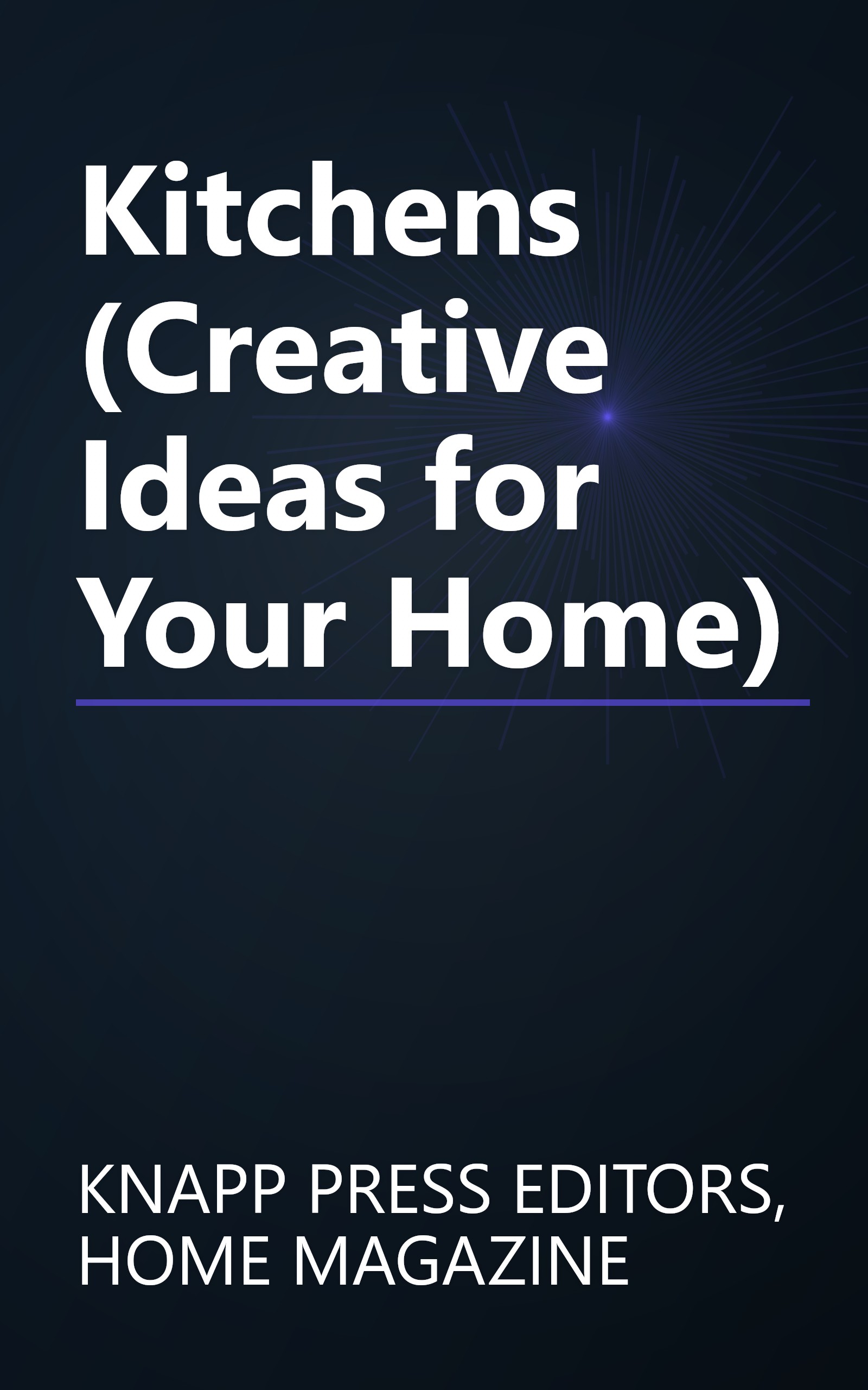 Kitchens (Creative Ideas for Your Home) book cover