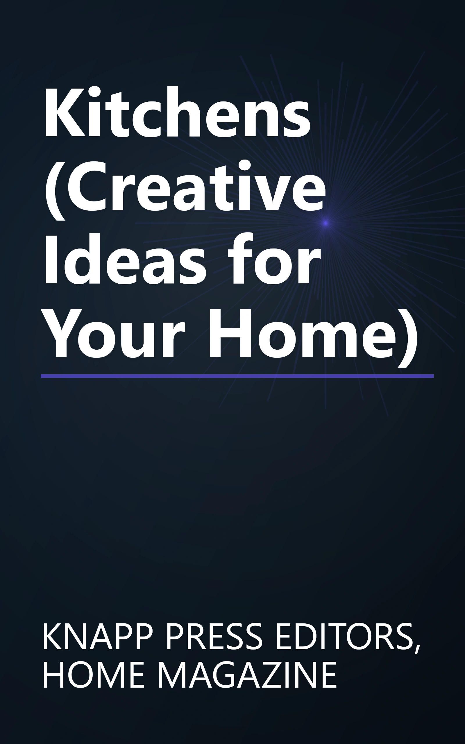 Kitchens (Creative Ideas for Your Home) book cover