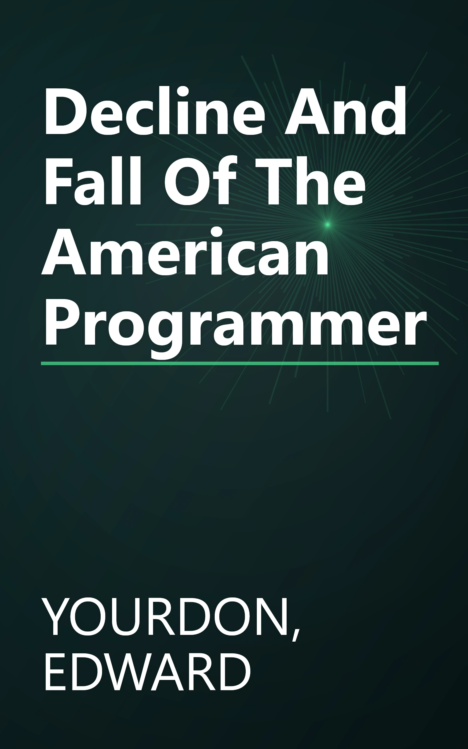 Decline And Fall Of The American Programmer book cover