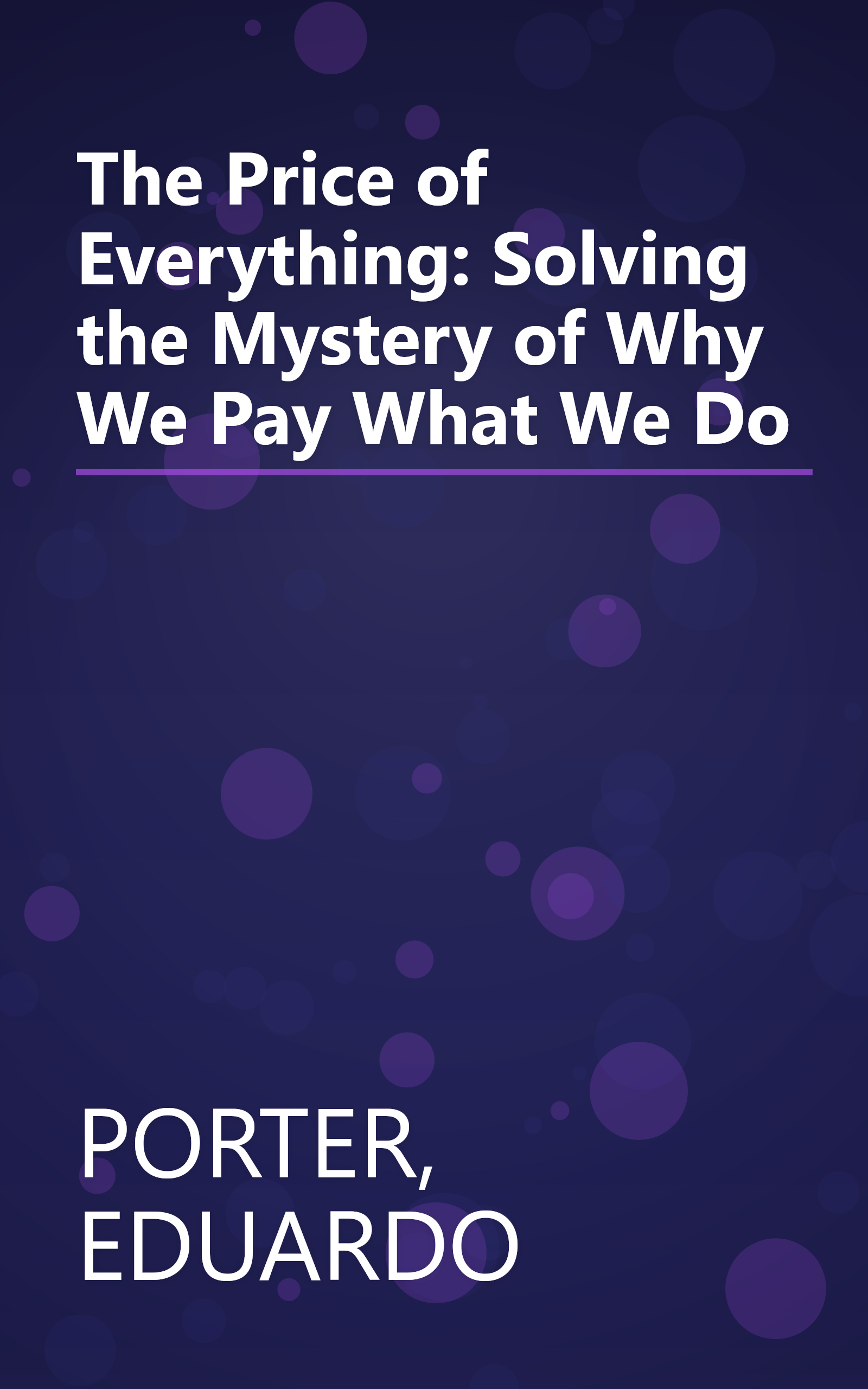 The Price of Everything: Solving the Mystery of Why We Pay What We Do book cover