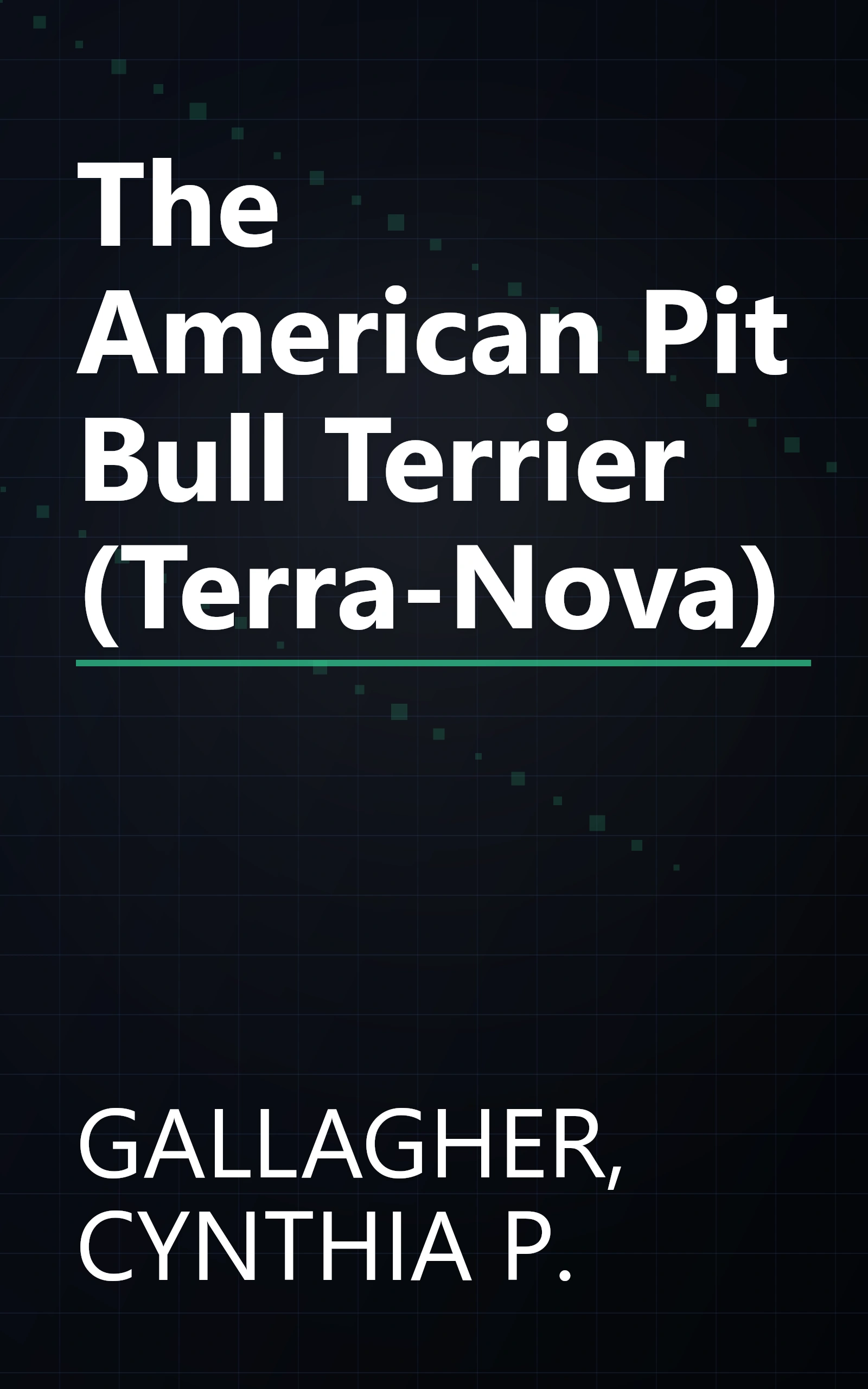 The American Pit Bull Terrier (Terra-Nova) book cover