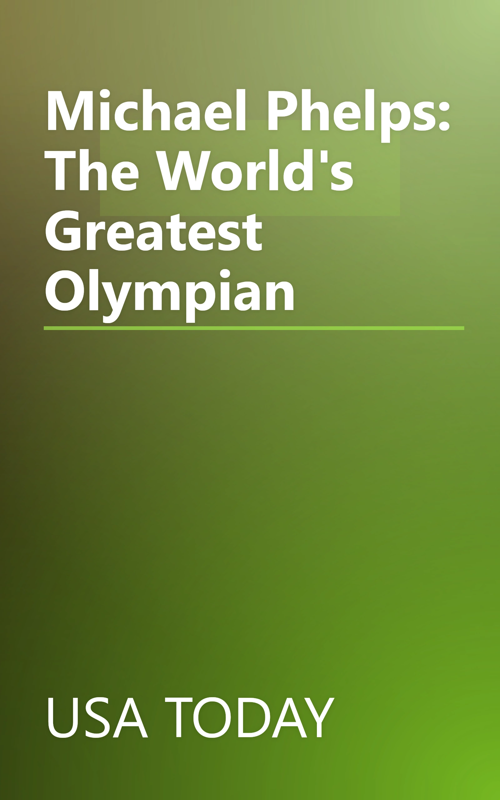 Michael Phelps: The World's Greatest Olympian book cover