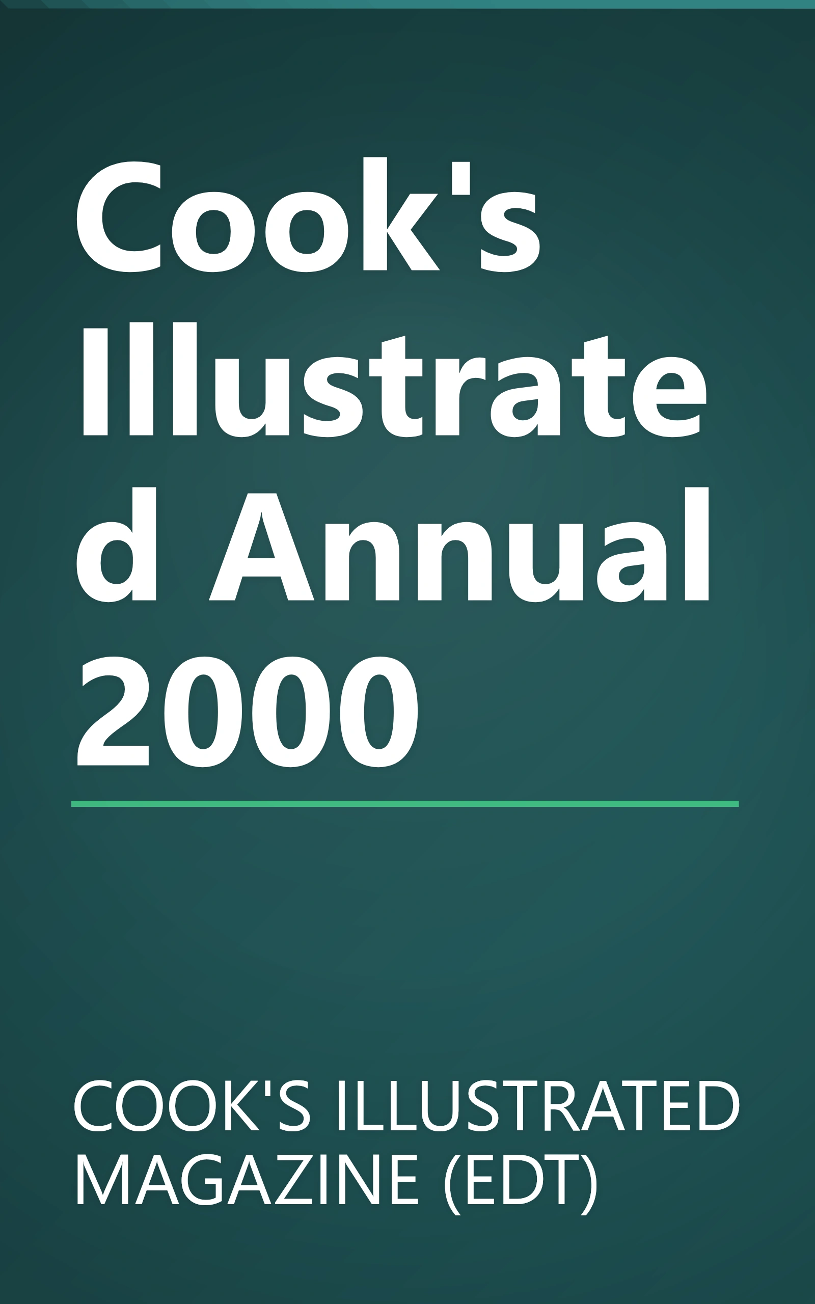 Cook's Illustrated Annual 2000 book cover