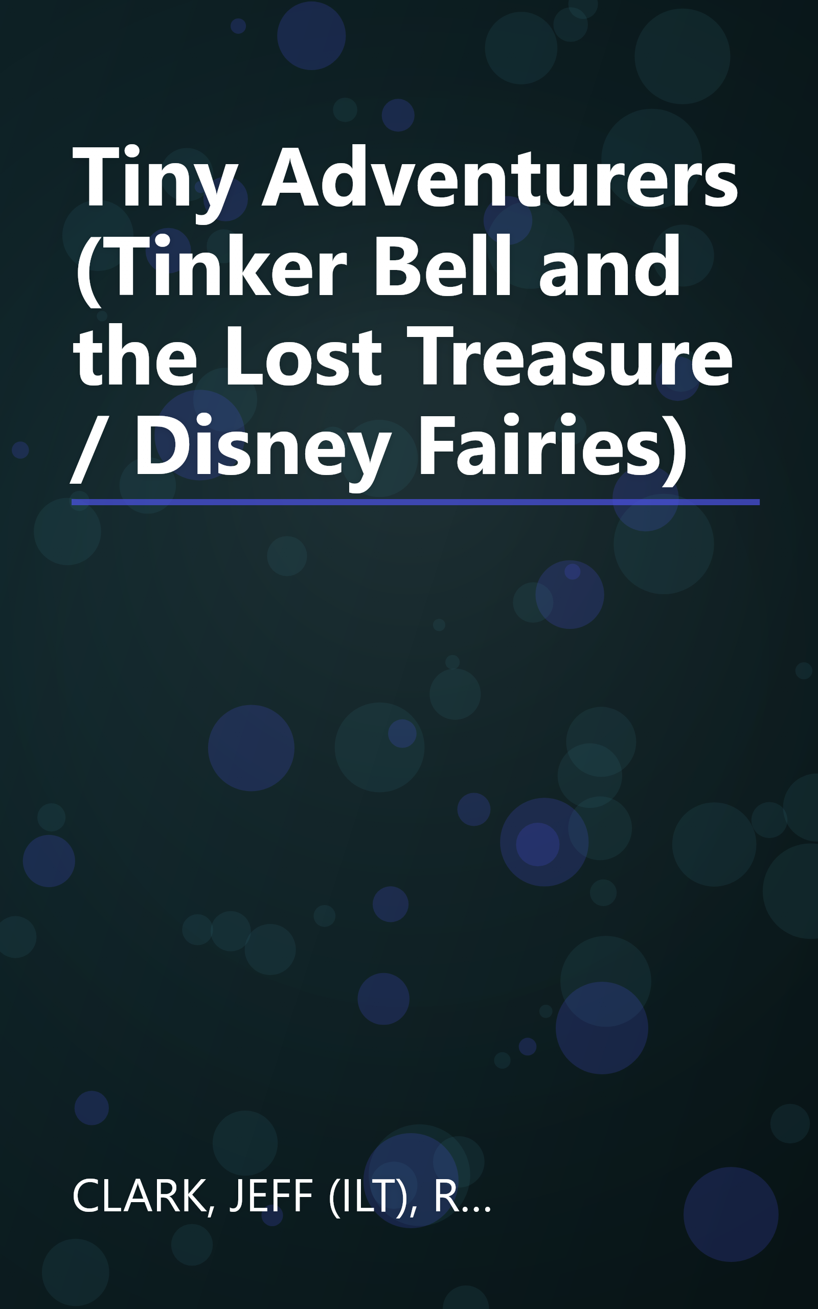 Tiny Adventurers (Tinker Bell and the Lost Treasure / Disney Fairies) book cover