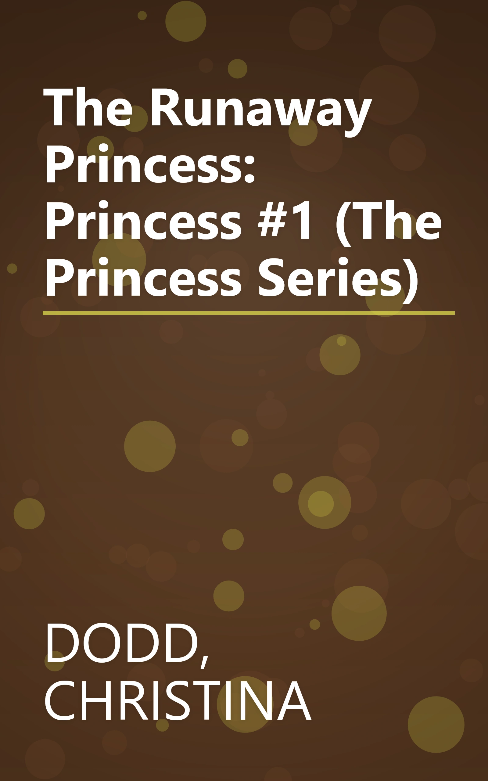 The Runaway Princess: Princess #1 (The Princess Series) book cover