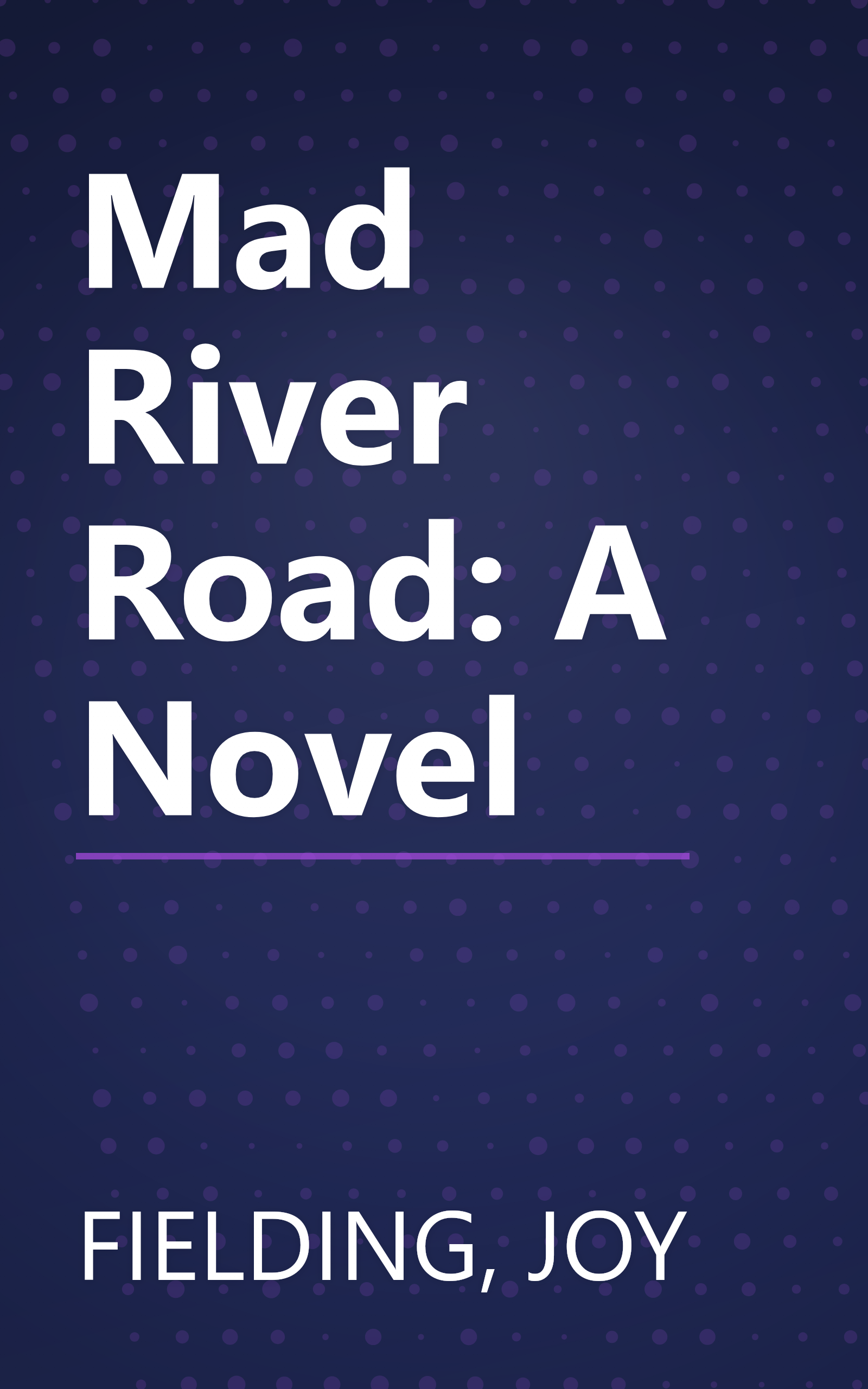 Mad River Road: A Novel book cover