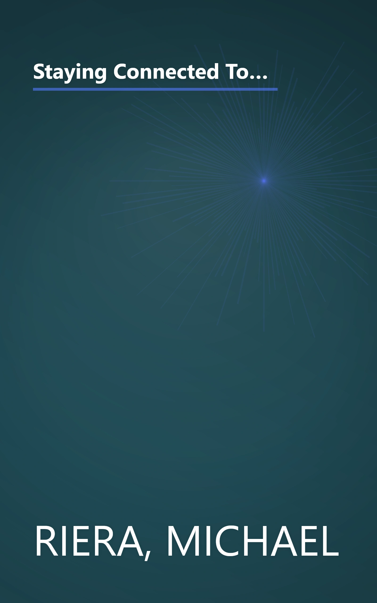 Staying Connected To Your Teenager: How To Keep Them Talking To You And How To Hear What They're Really Saying book cover