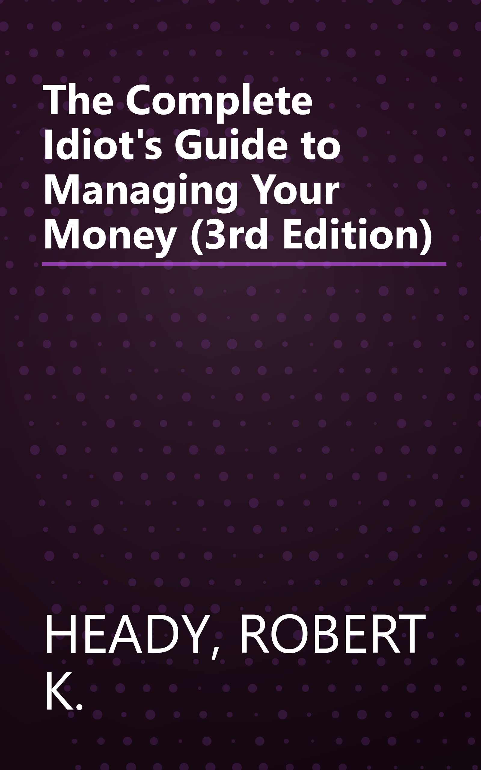 The Complete Idiot's Guide to Managing Your Money (3rd Edition) book cover