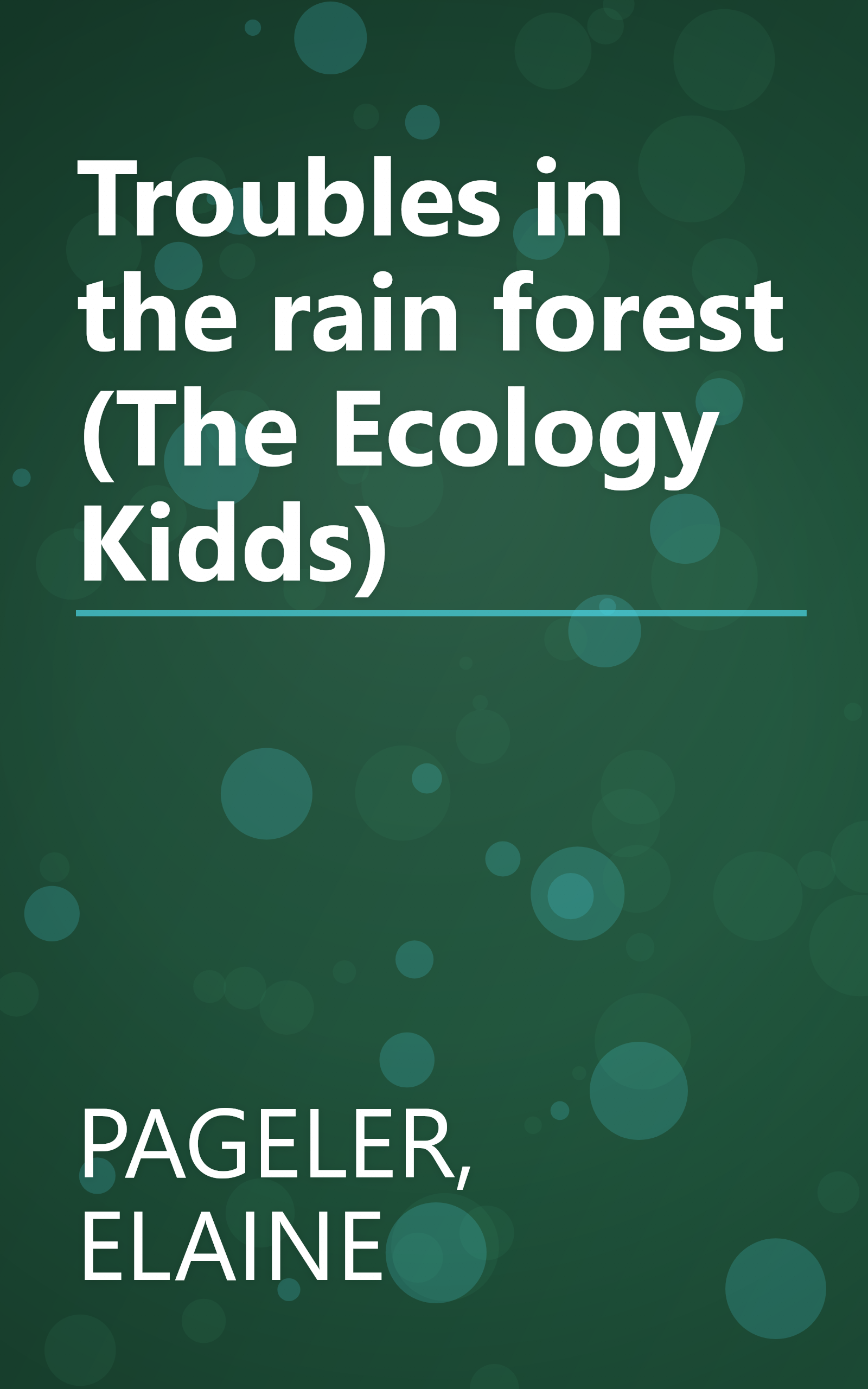Troubles in the rain forest (The Ecology Kidds) book cover