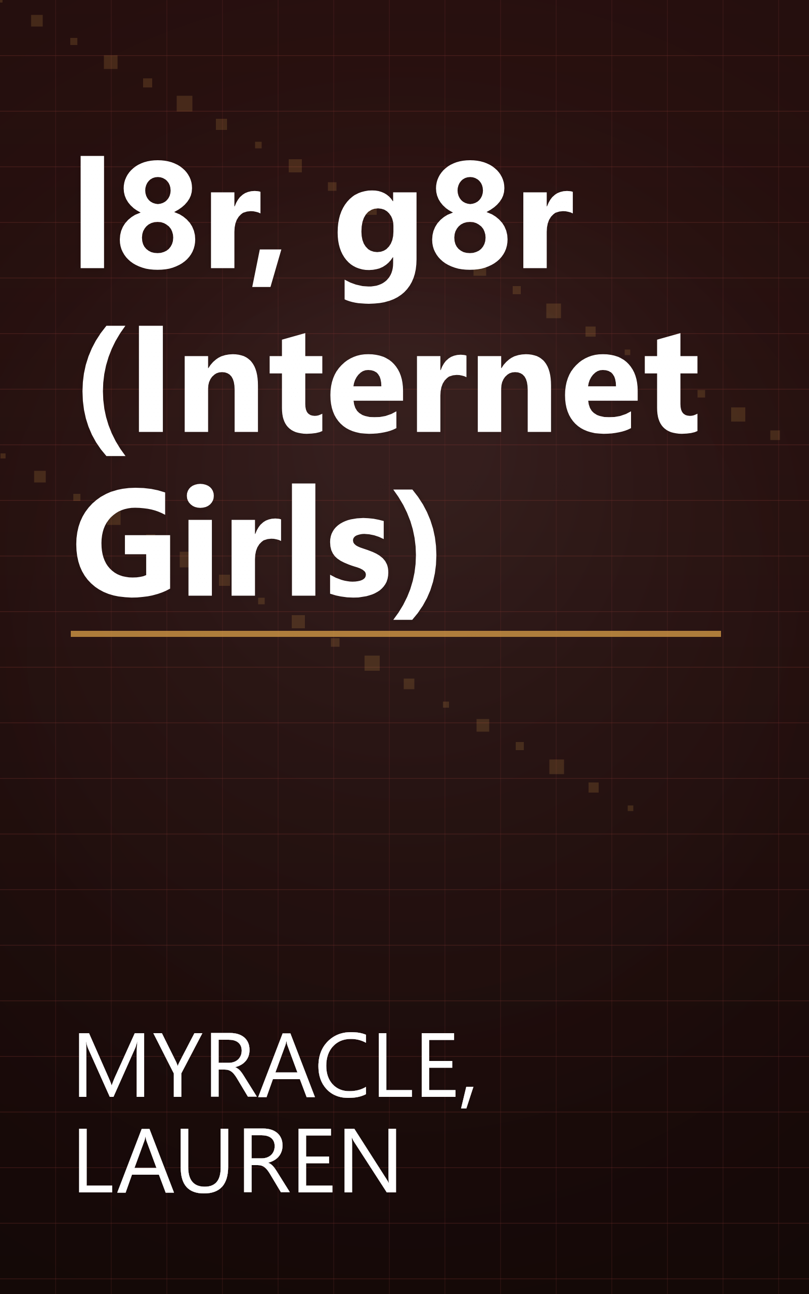 l8r, g8r (Internet Girls) book cover