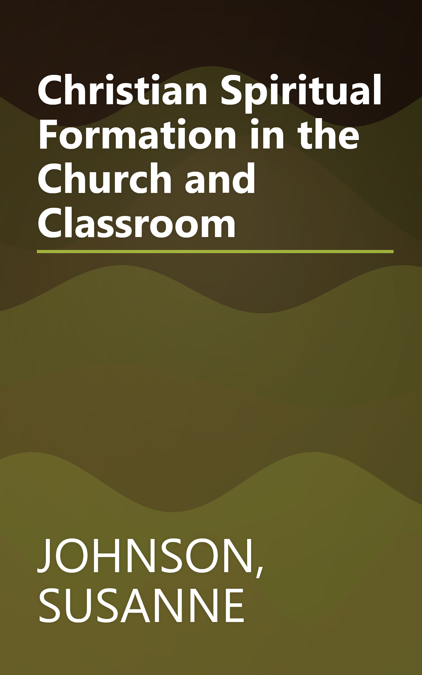 Christian Spiritual Formation in the Church and Classroom book cover