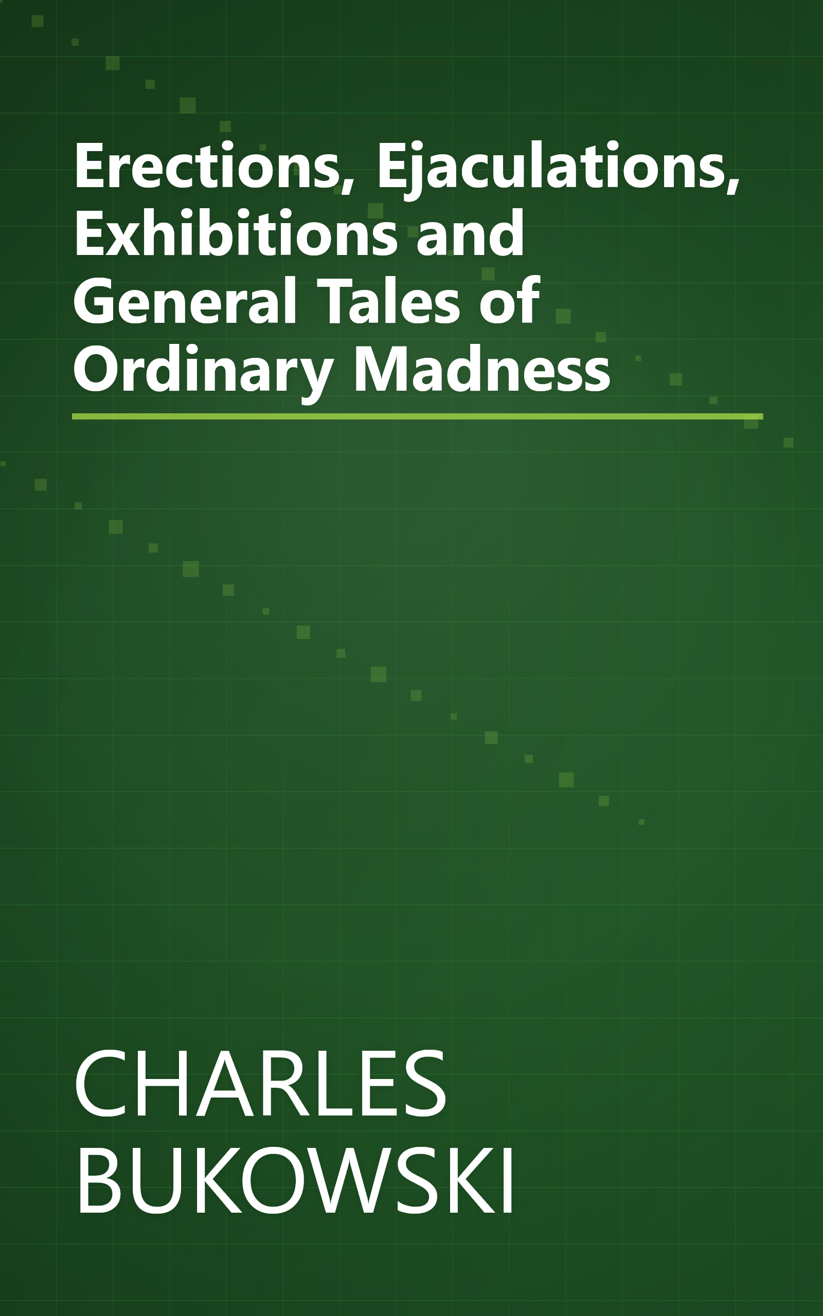 Erections, Ejaculations, Exhibitions and General Tales of Ordinary Madness book cover