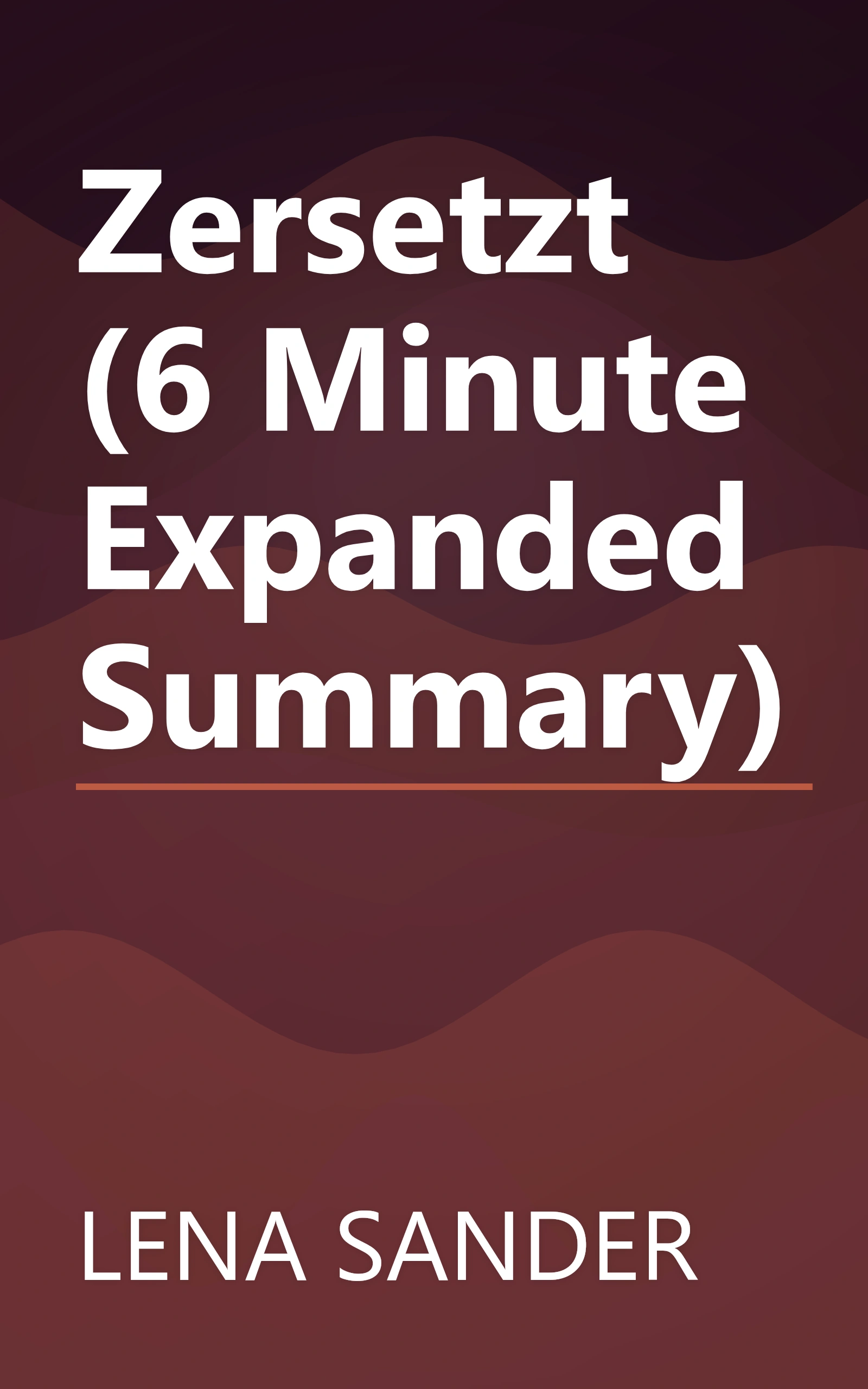 Zersetzt (6 Minute   Expanded Summary) book cover