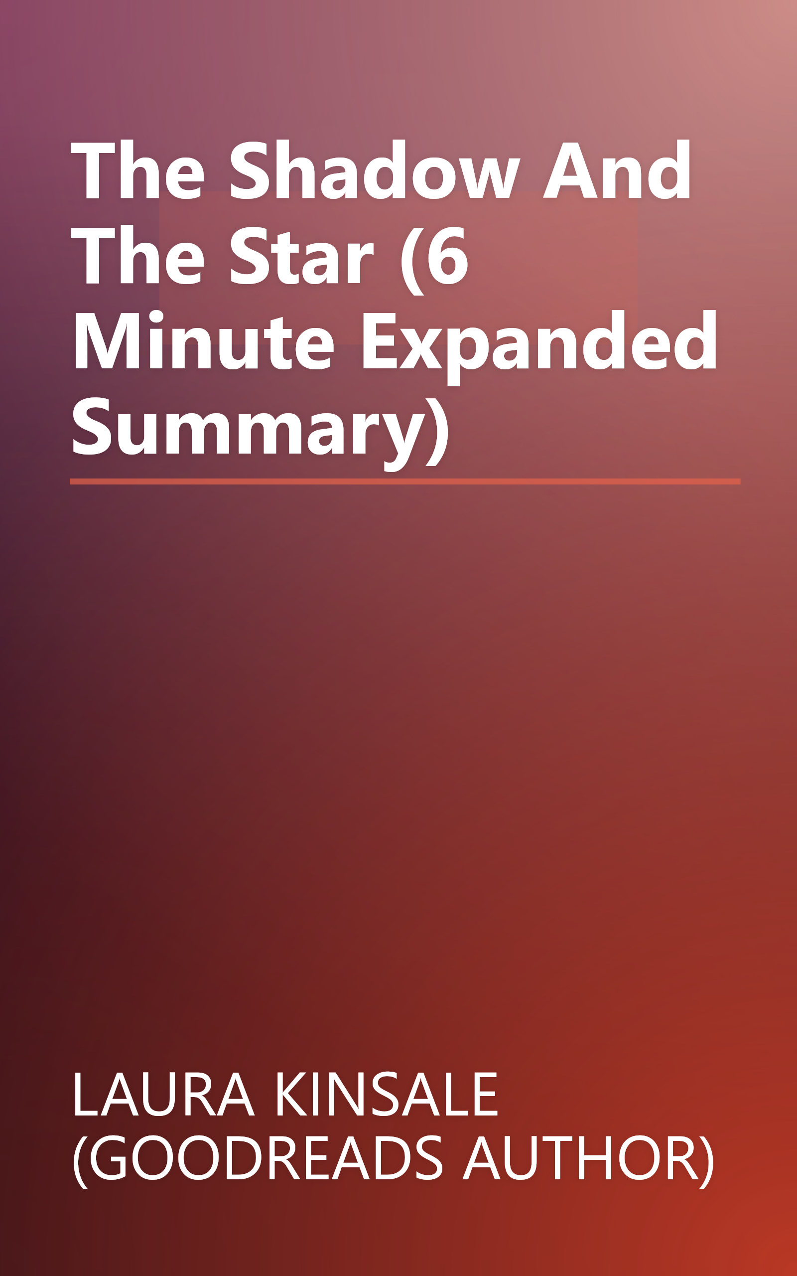 The Shadow And The Star (6 Minute   Expanded Summary) book cover