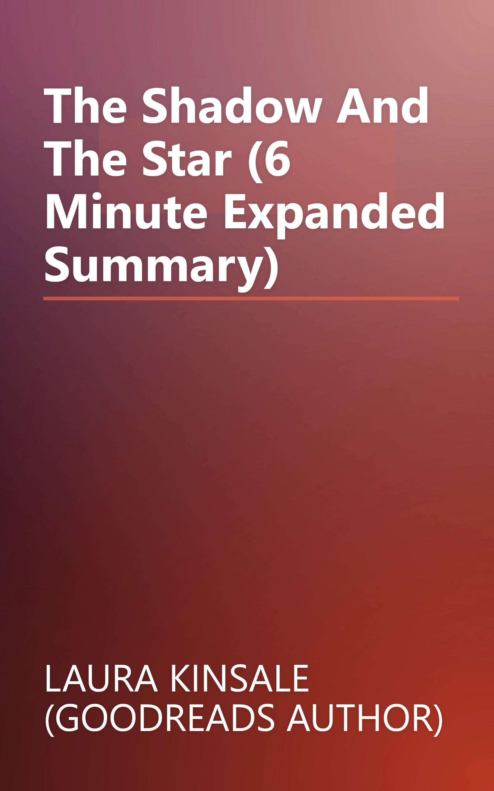 The Shadow And The Star (6 Minute   Expanded Summary) book cover