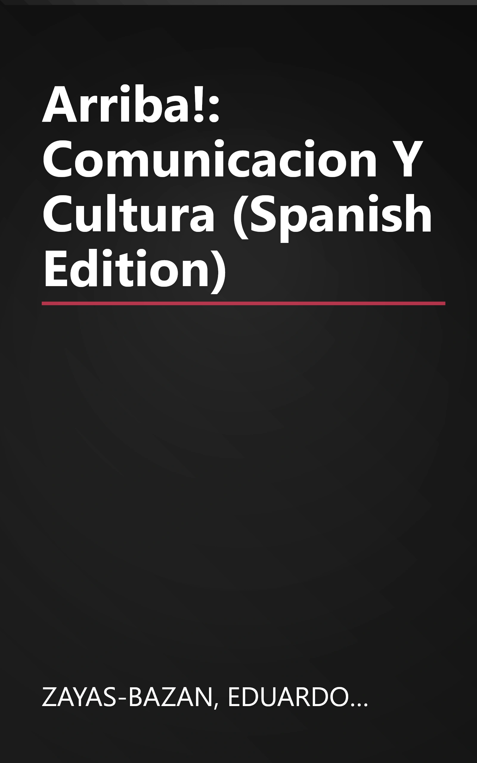 Arriba!: Comunicacion Y Cultura (Spanish Edition) book cover