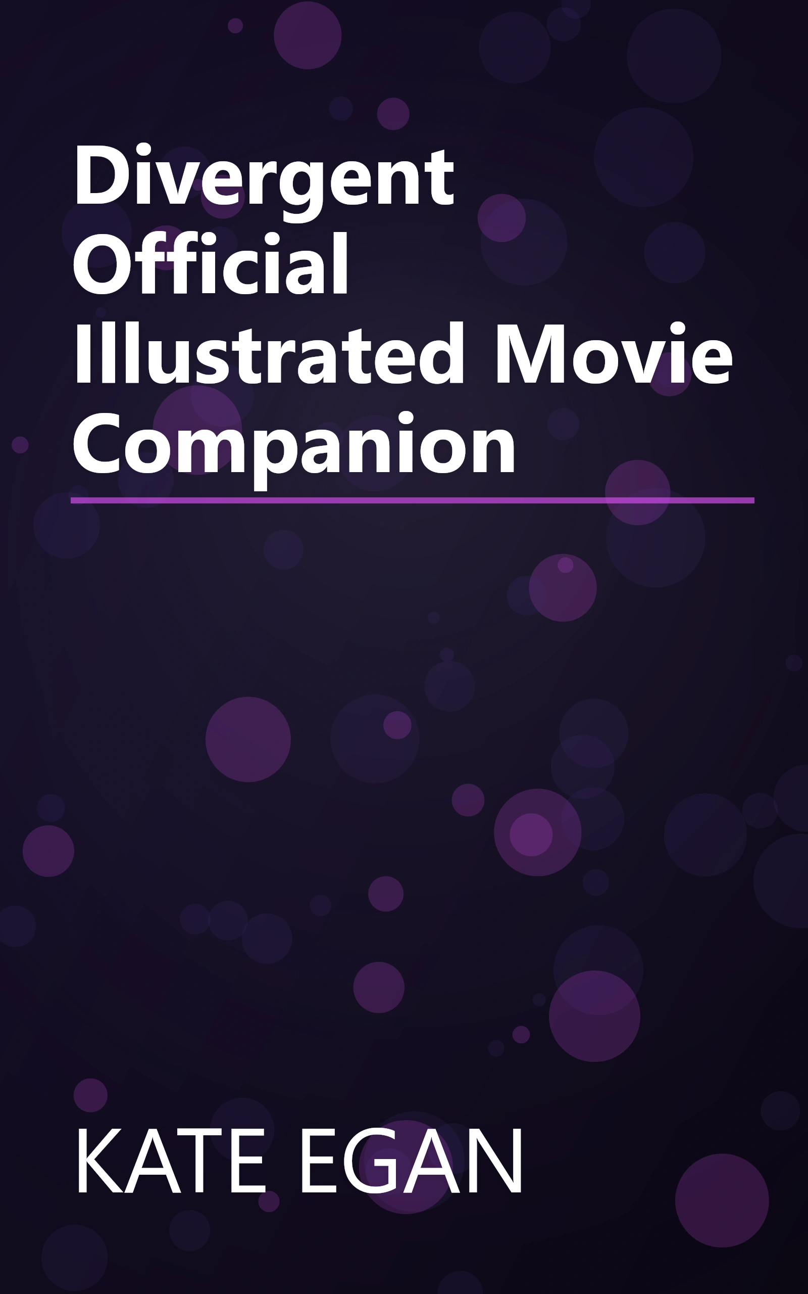 Divergent Official Illustrated Movie Companion book cover