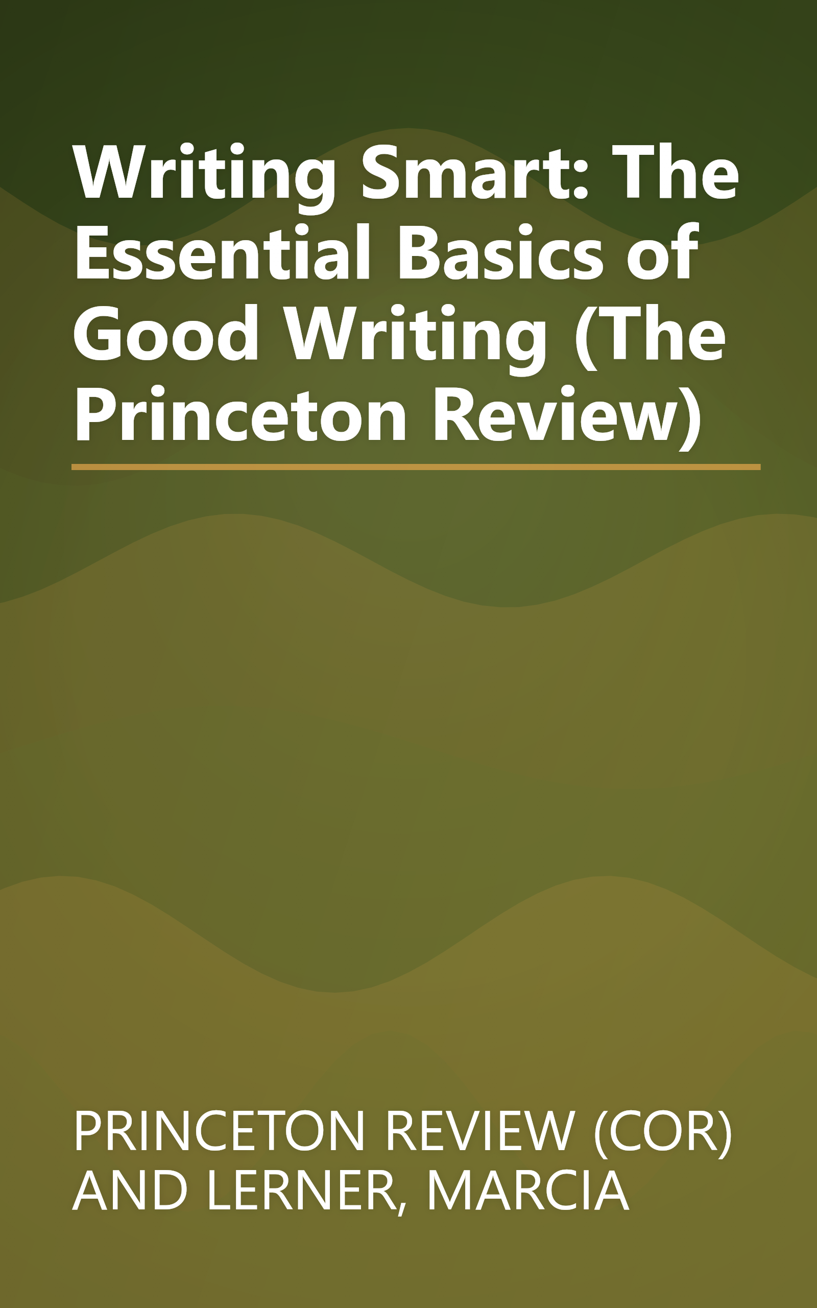 Writing Smart: The Essential Basics of Good Writing (The Princeton Review) book cover