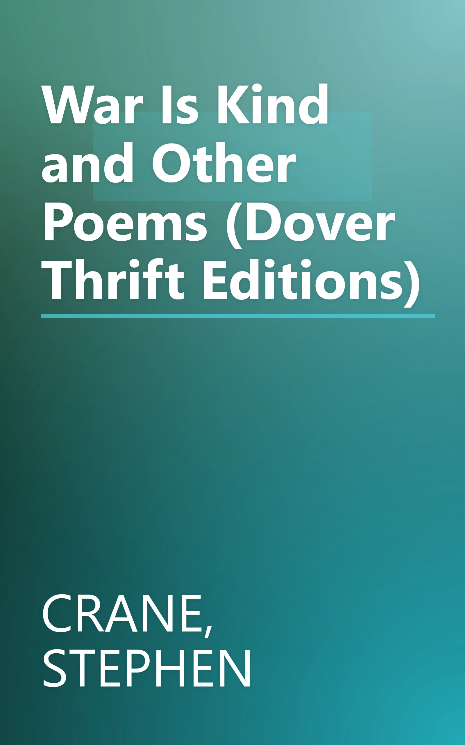 War Is Kind and Other Poems (Dover Thrift Editions) book cover