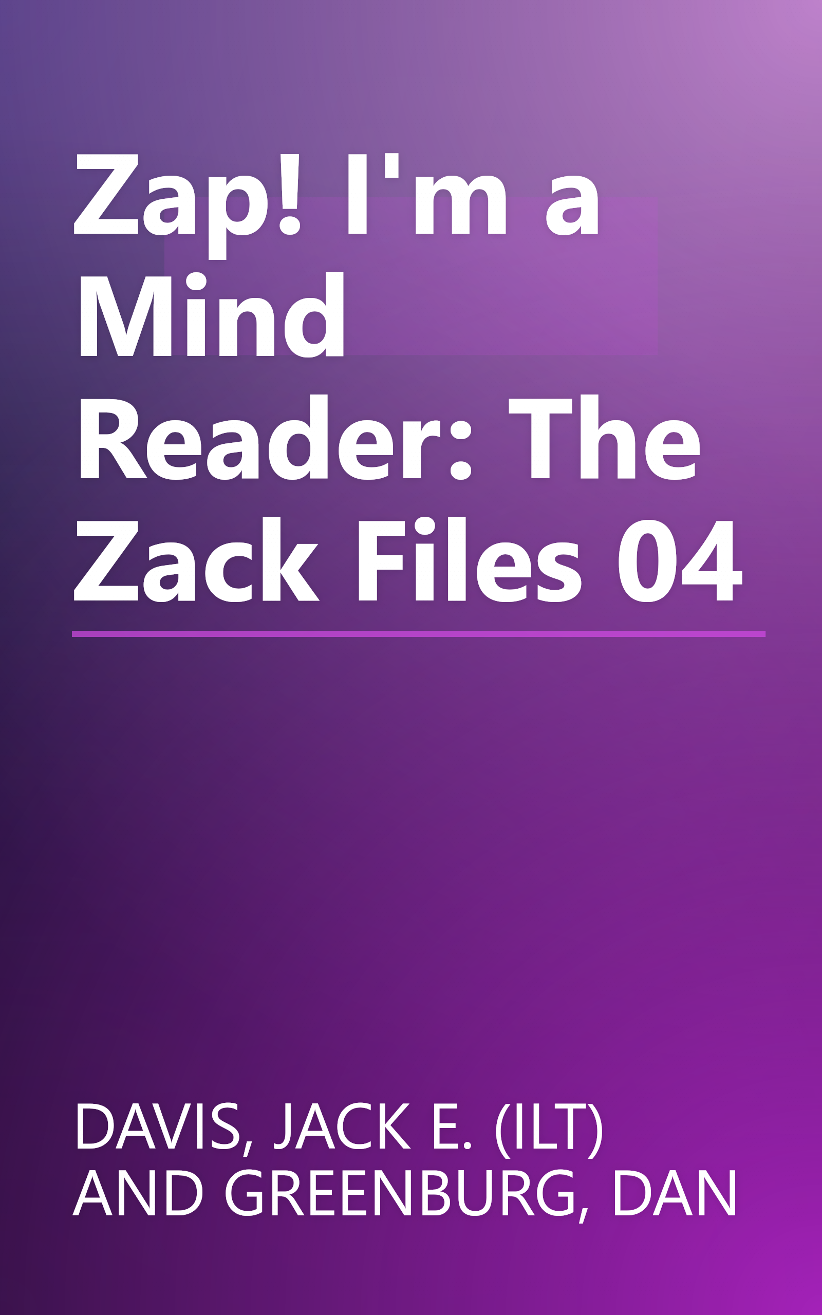 Zap! I'm a Mind Reader: The Zack Files 04 book cover