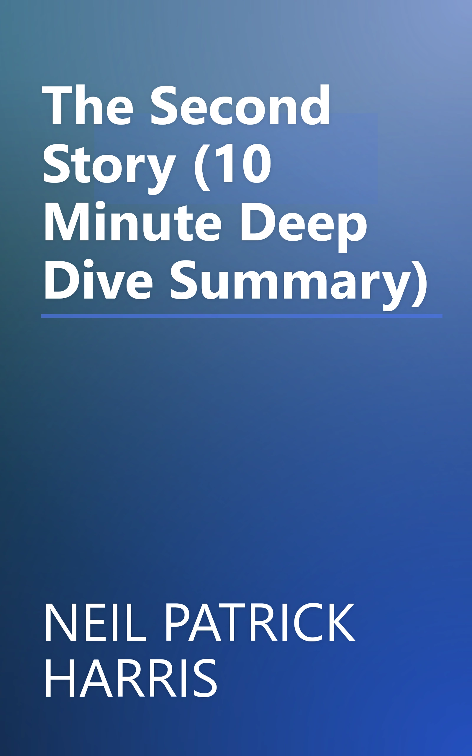 The Second Story (10 Minute   Deep Dive Summary) book cover