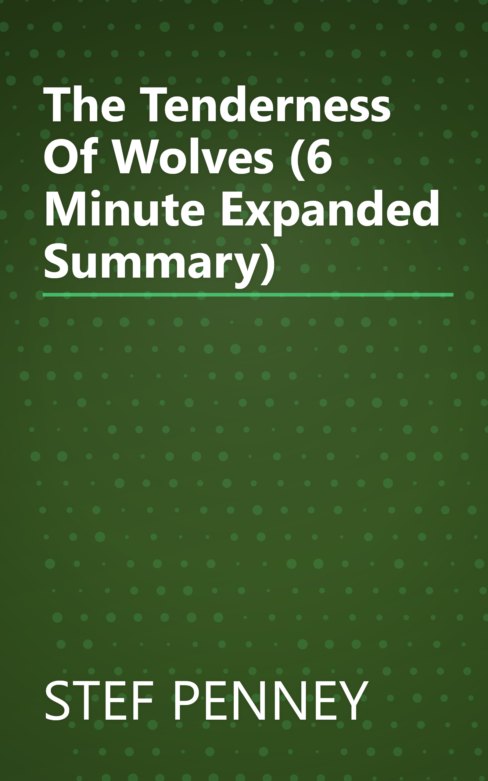 The Tenderness Of Wolves (6 Minute   Expanded Summary) book cover