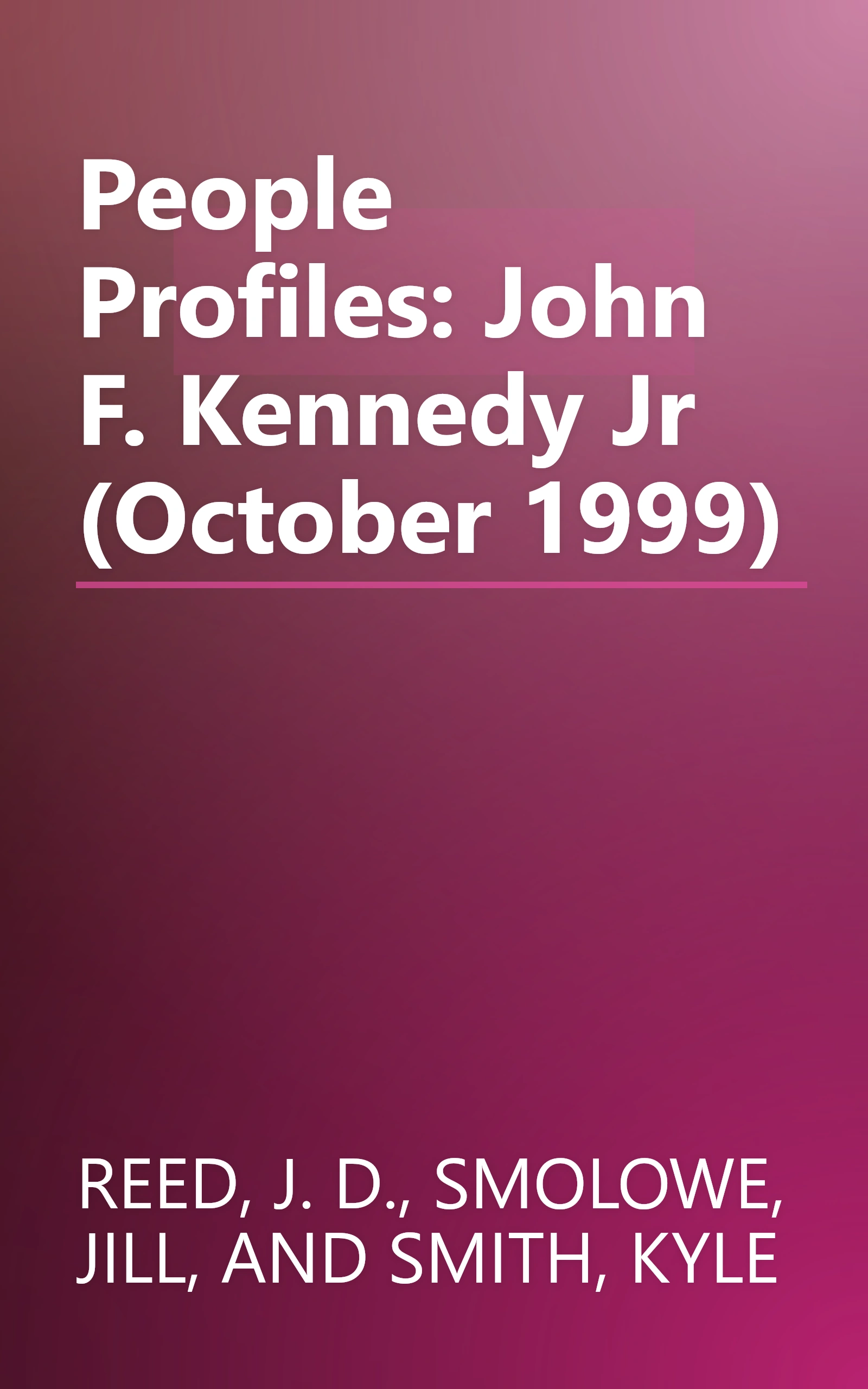 People Profiles: John F. Kennedy Jr (October 1999) book cover