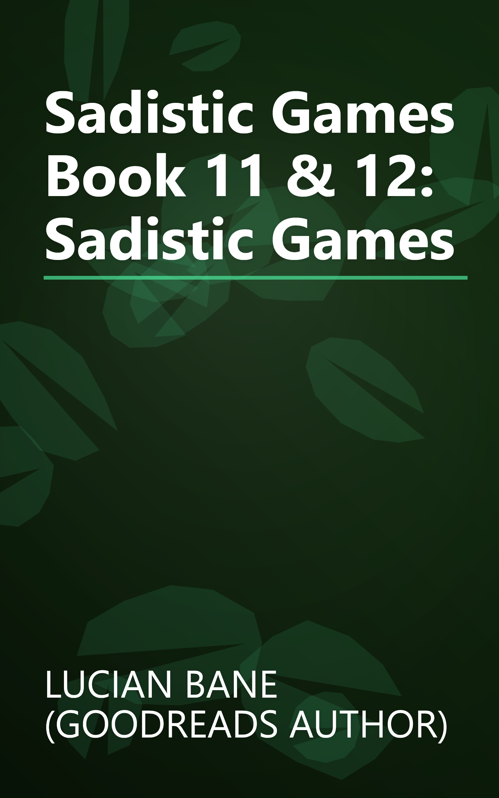 Sadistic Games Book 11 & 12: Sadistic Games book cover