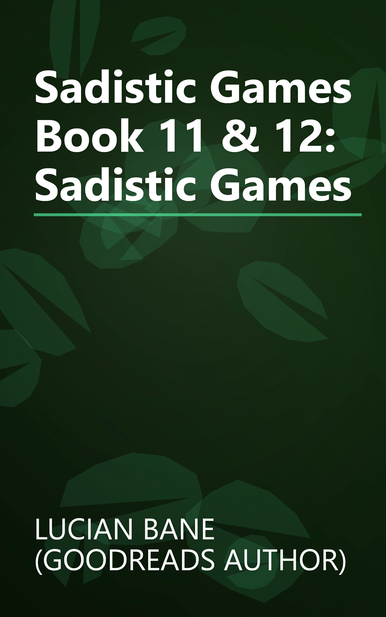 Sadistic Games Book 11 & 12: Sadistic Games book cover