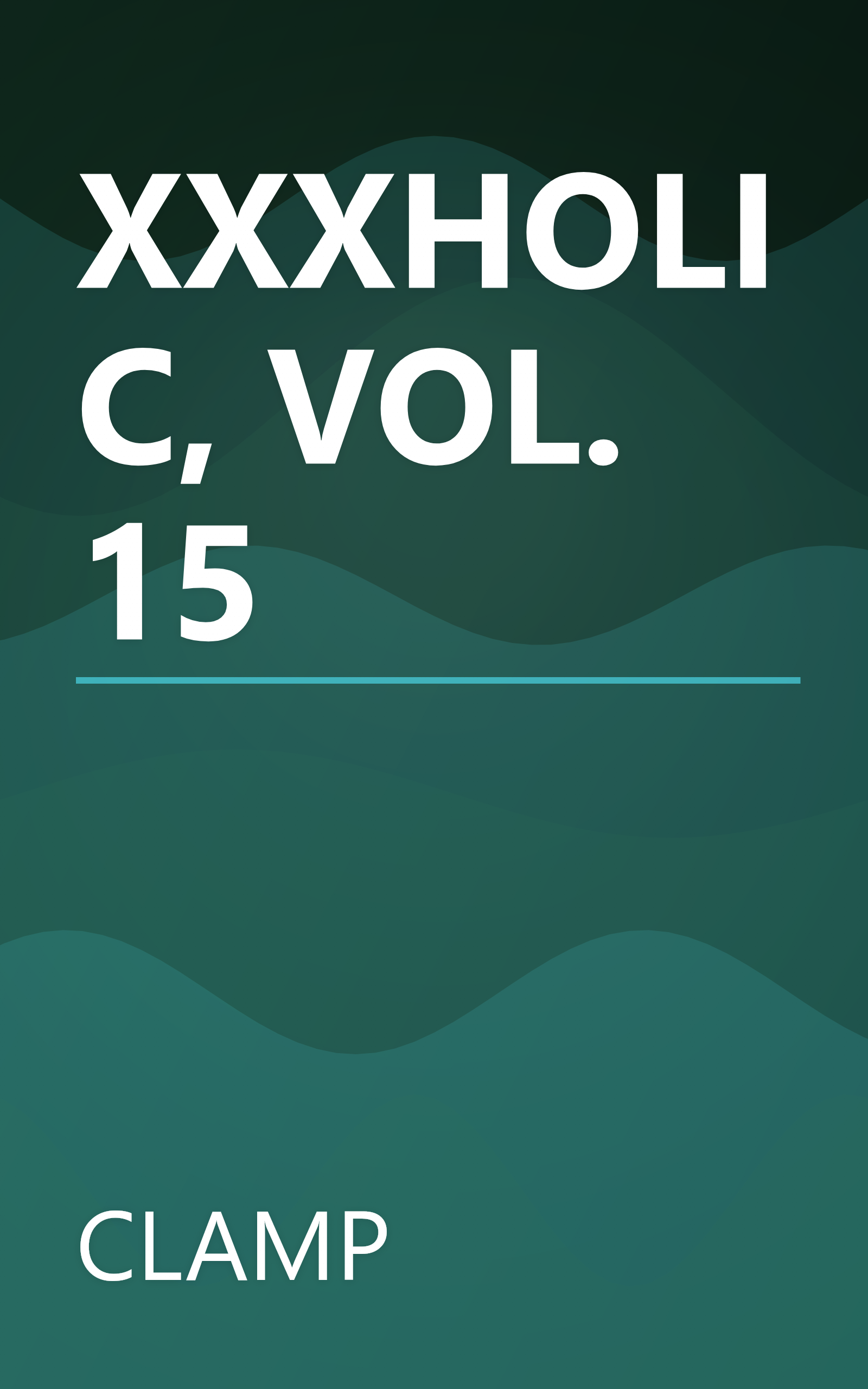 XXXHOLIC, VOL. 15 book cover