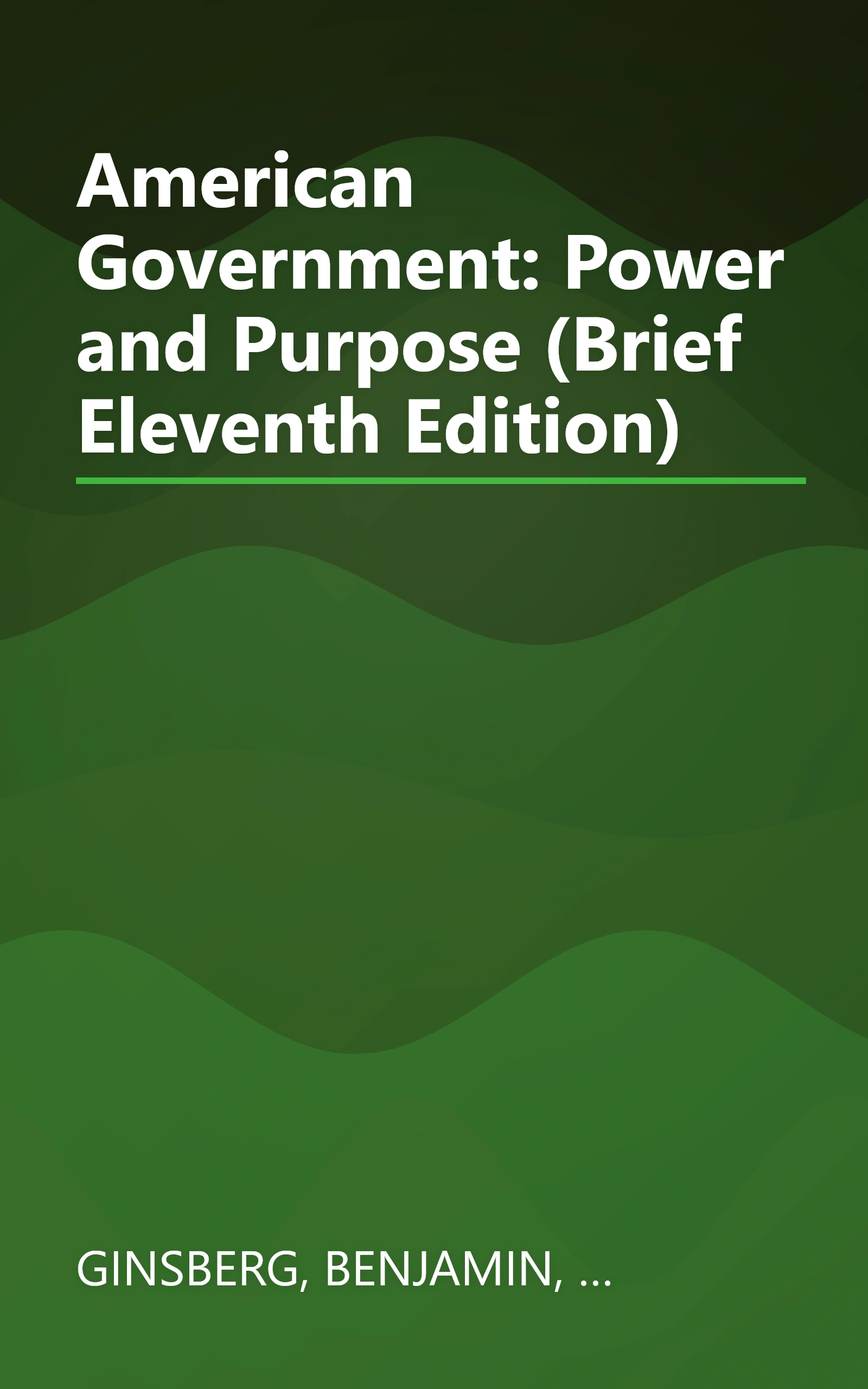 American Government: Power and Purpose (Brief Eleventh Edition) book cover