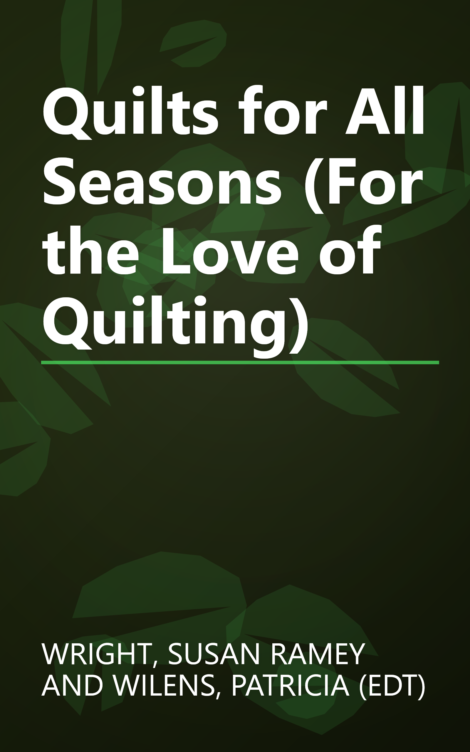 Quilts for All Seasons (For the Love of Quilting) book cover