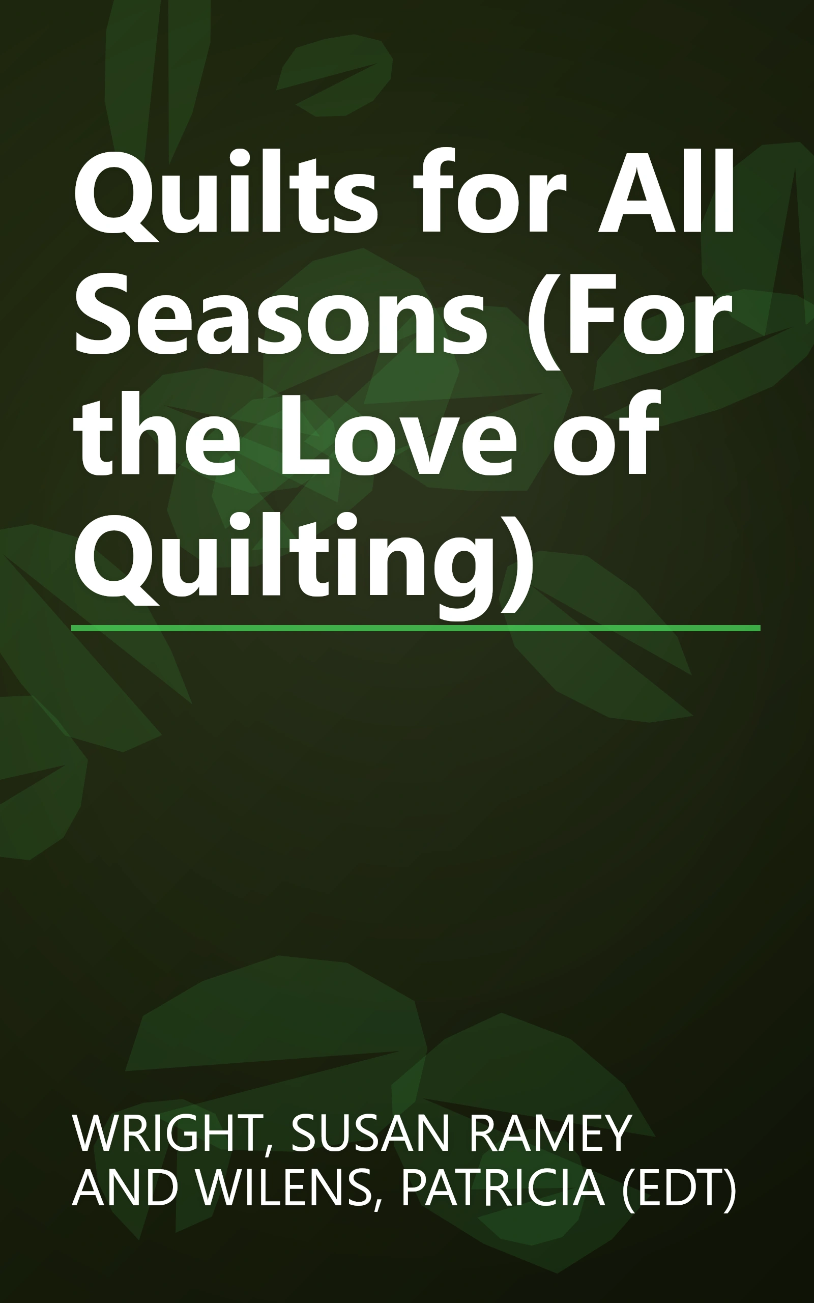 Quilts for All Seasons (For the Love of Quilting) book cover