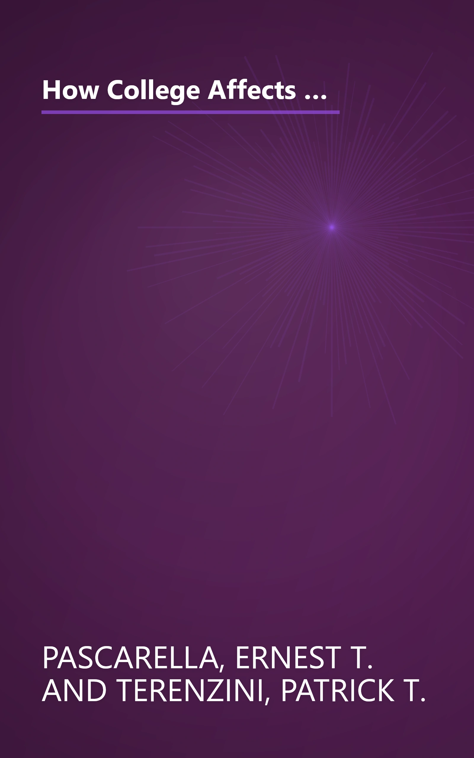 How College Affects Students: Findings and Insights from Twenty Years of Research (The Jossey-Bass Higher and Adult Education Series) book cover