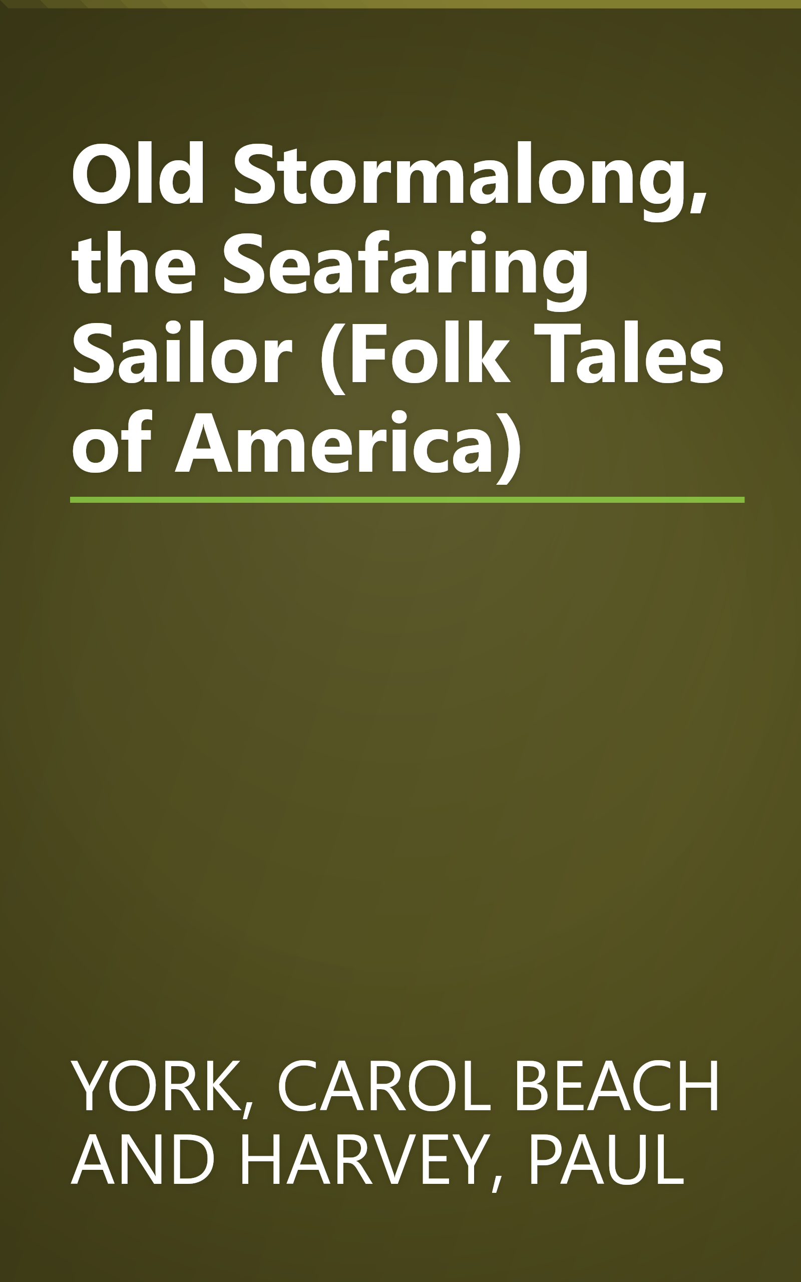 Old Stormalong, the Seafaring Sailor (Folk Tales of America) book cover