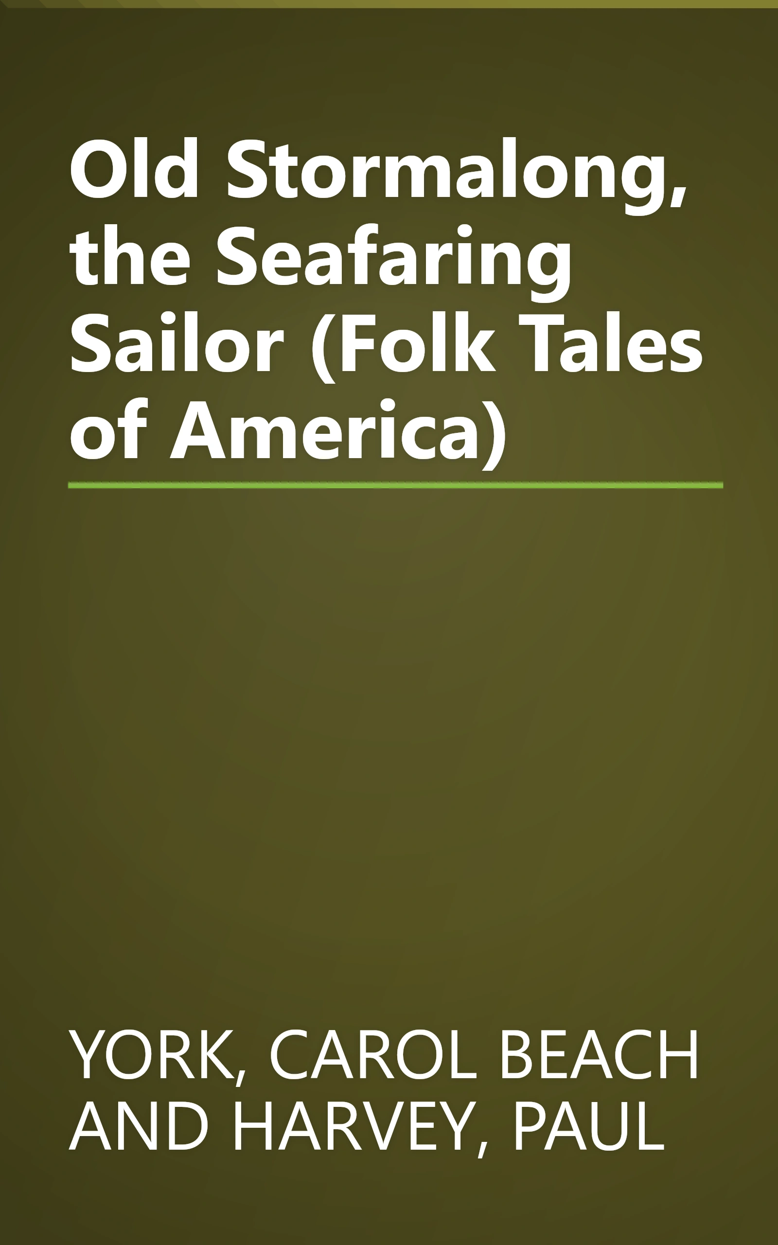 Old Stormalong, the Seafaring Sailor (Folk Tales of America) book cover