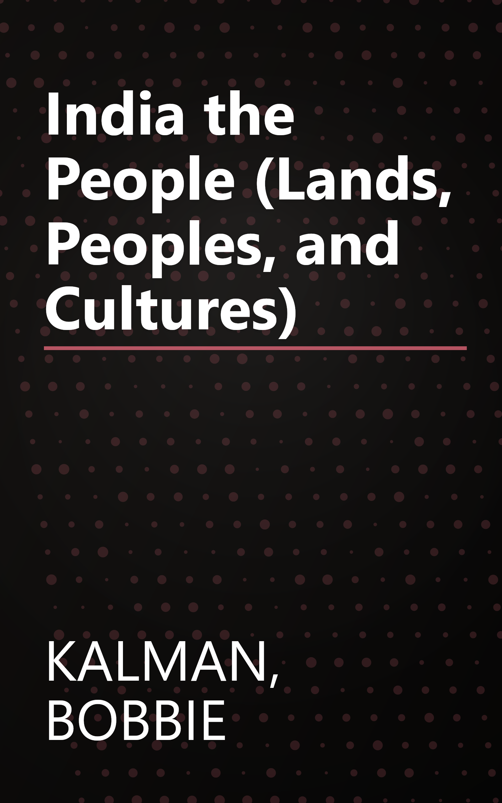 India the People (Lands, Peoples, and Cultures) book cover