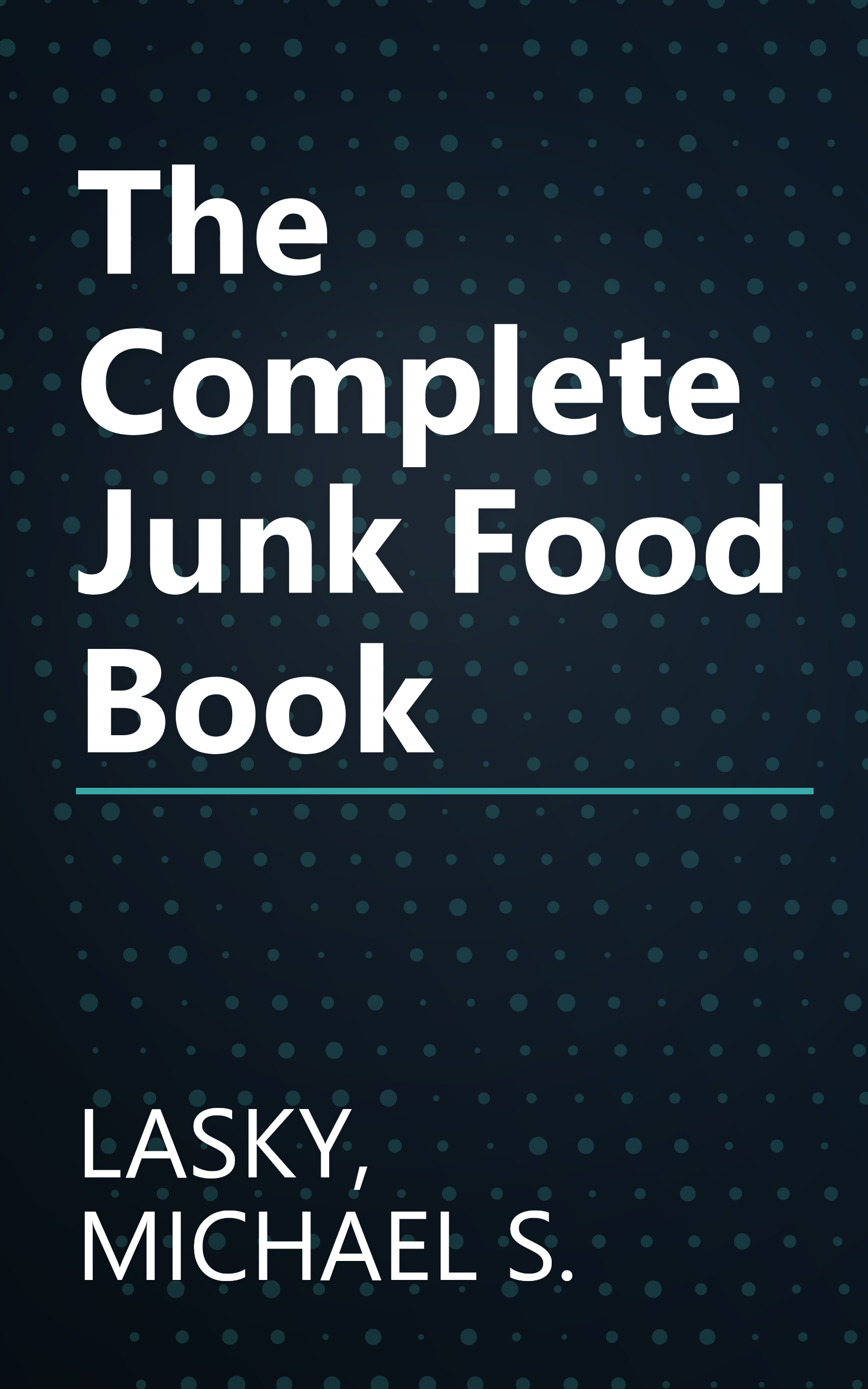 The Complete Junk Food Book book cover