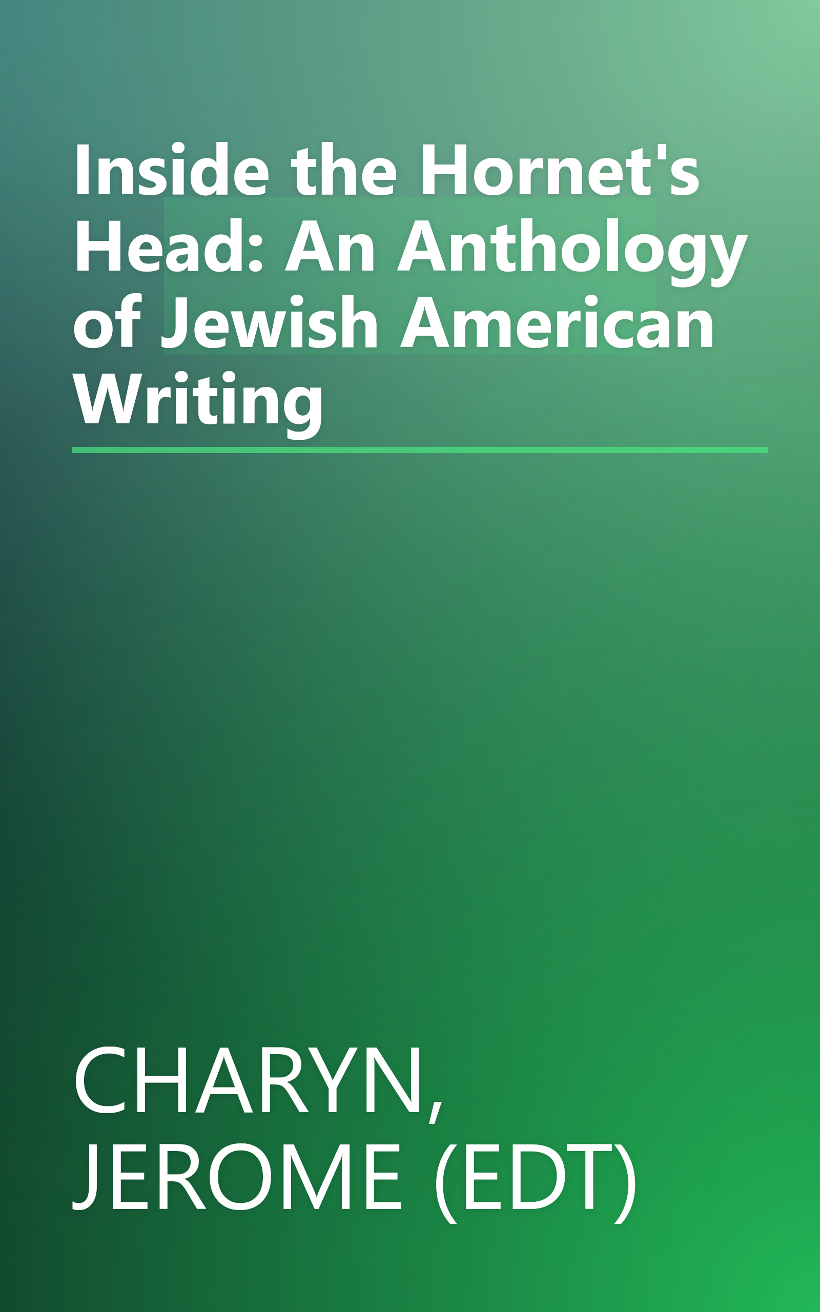 Inside the Hornet's Head: An Anthology of Jewish American Writing book cover