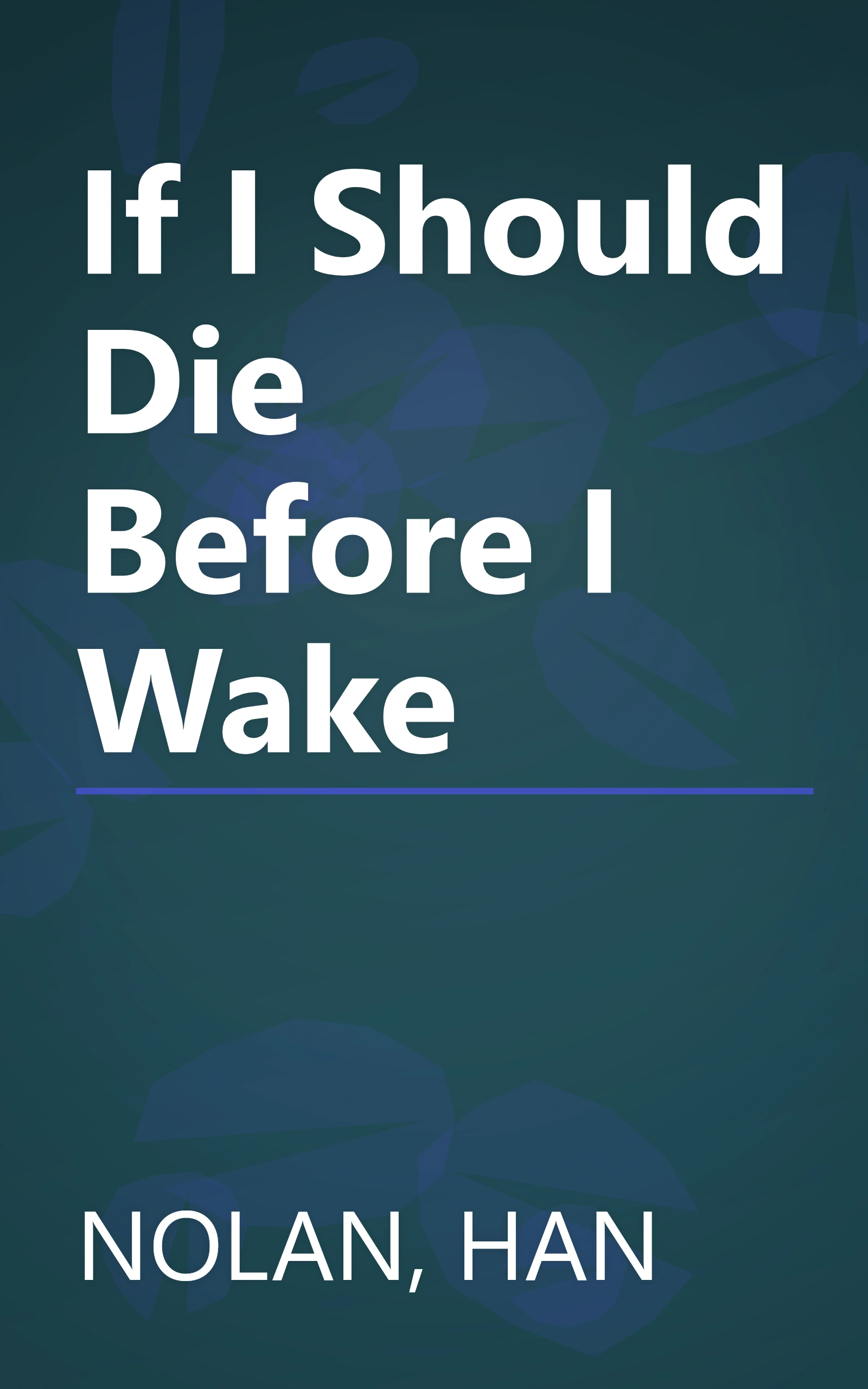 If I Should Die Before I Wake book cover