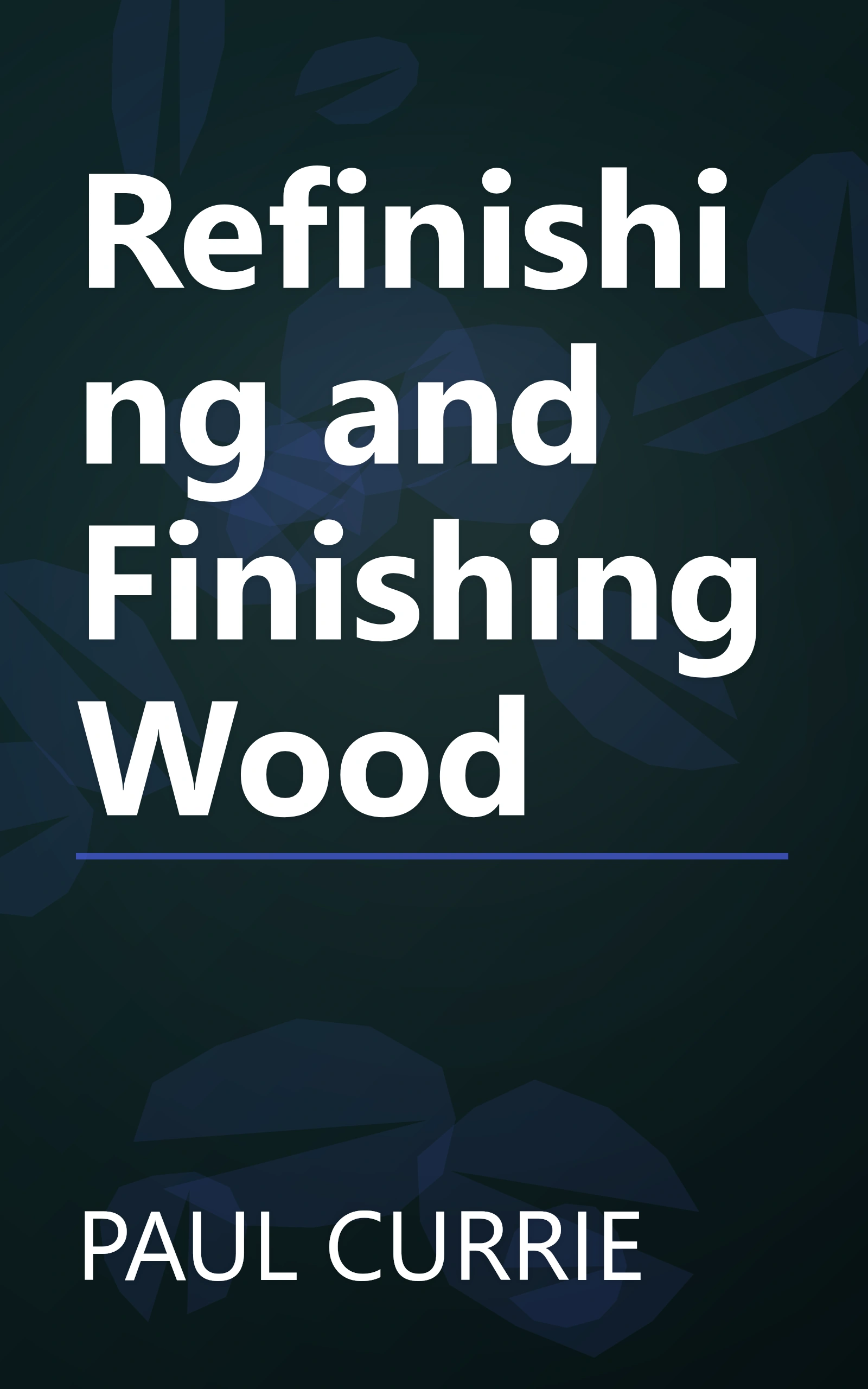 Refinishing and Finishing Wood book cover