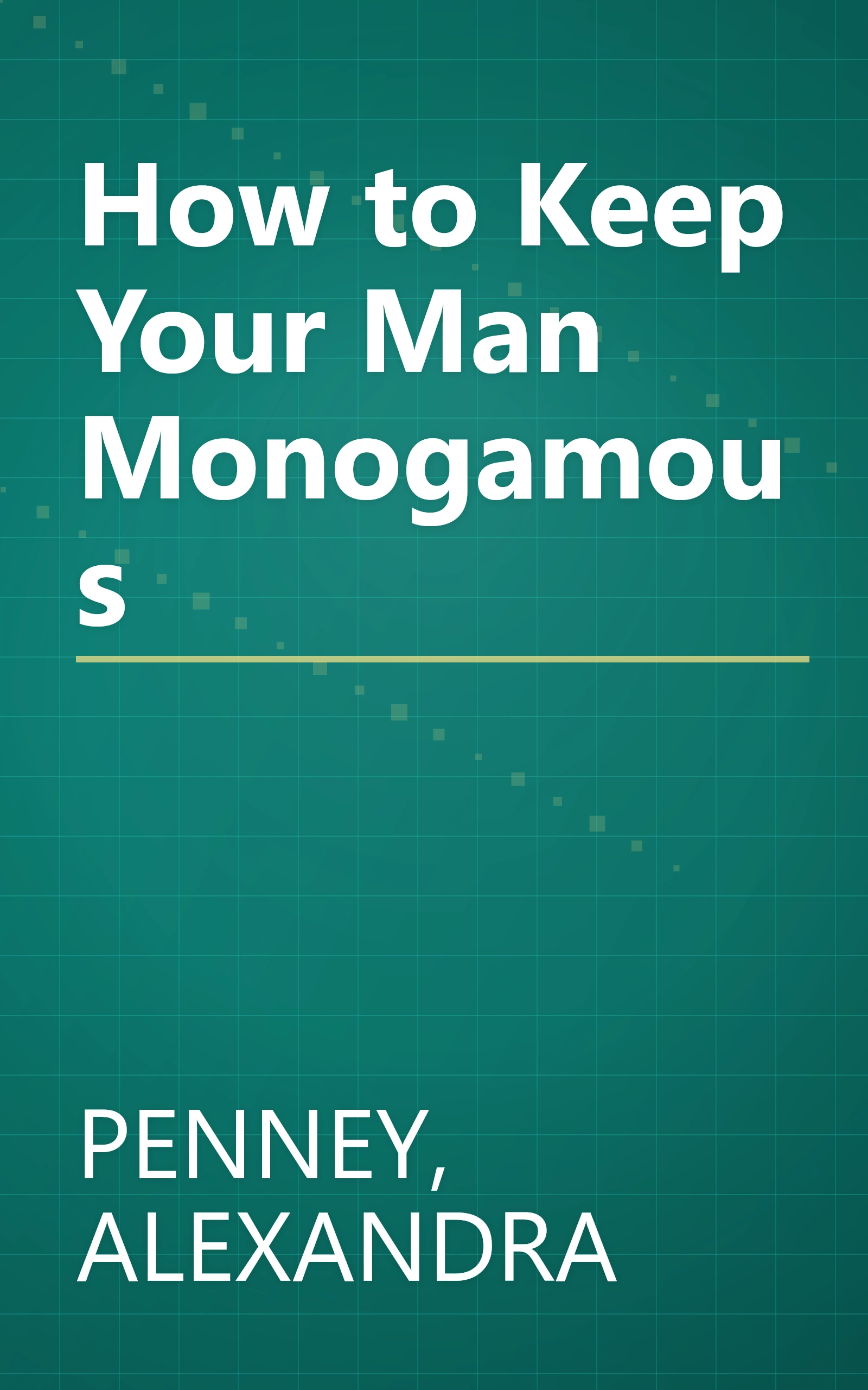 How to Keep Your Man Monogamous book cover