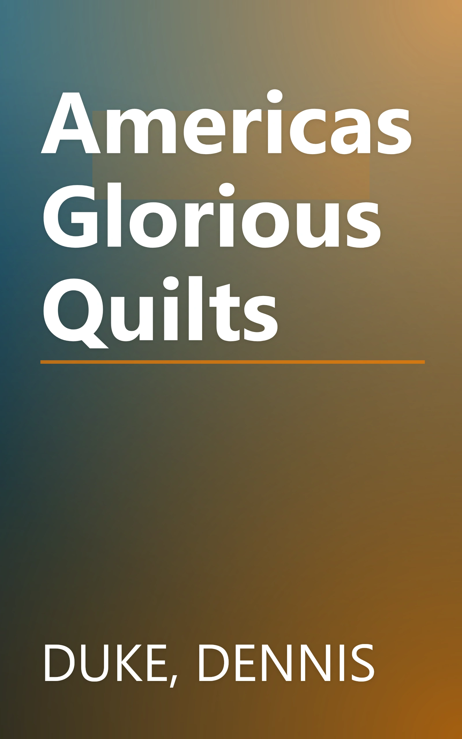 Americas Glorious Quilts book cover